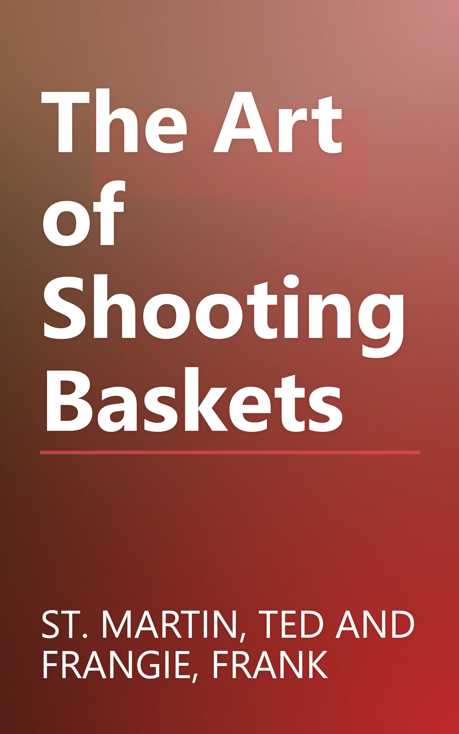 The Art of Shooting Baskets book cover