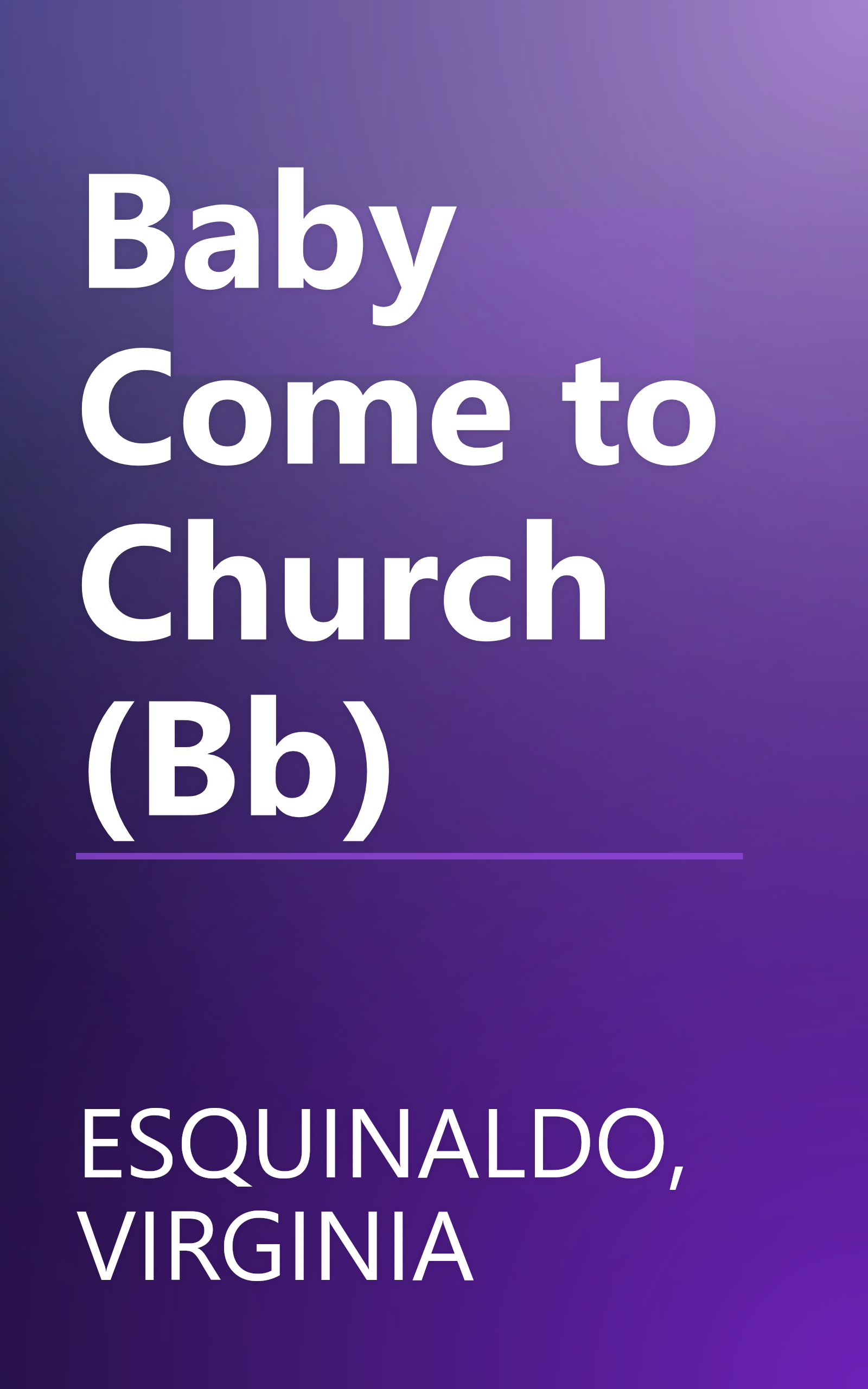 Baby Come to Church (Bb) book cover
