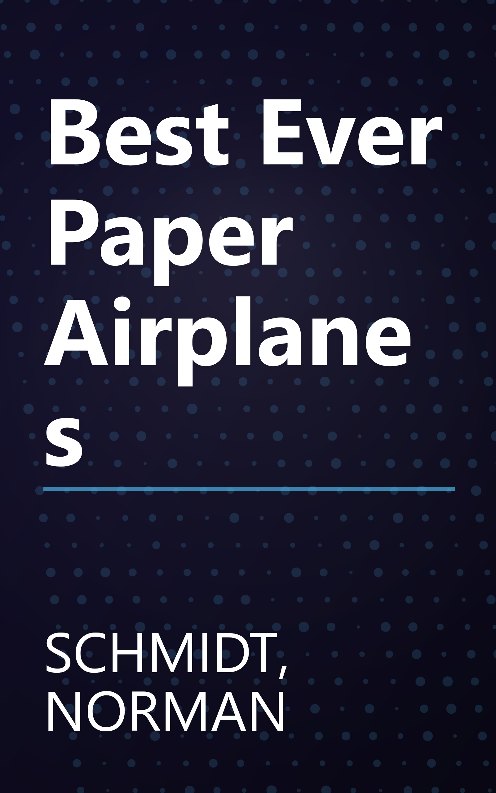 Best Ever Paper Airplanes book cover
