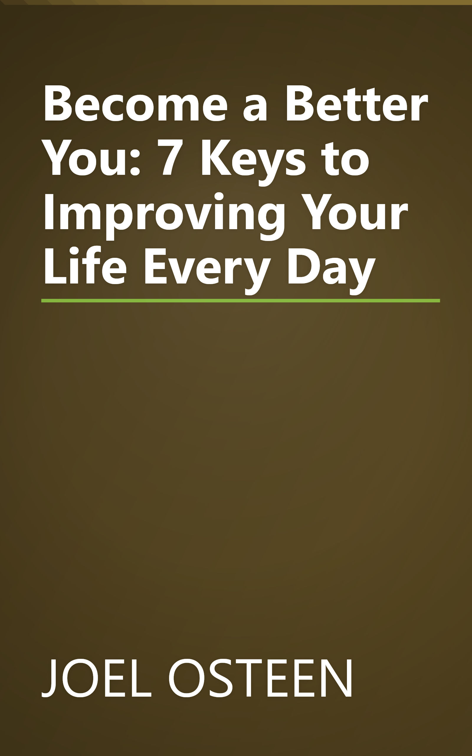 Become a Better You: 7 Keys to Improving Your Life Every Day book cover