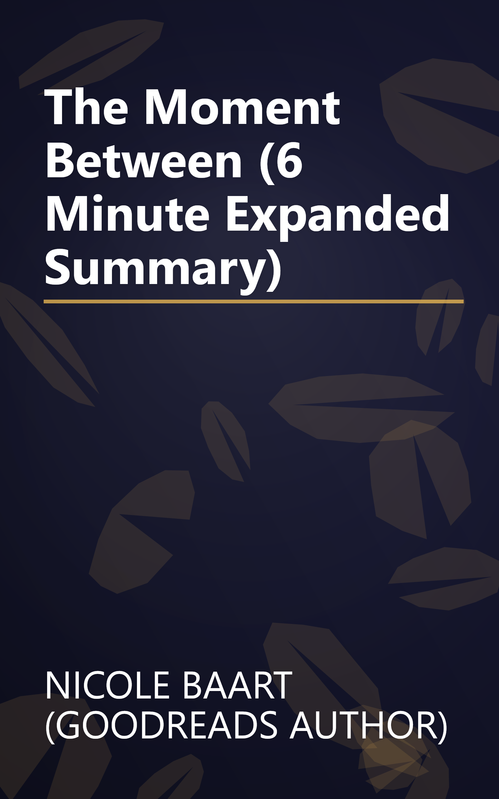 The Moment Between (6 Minute   Expanded Summary) book cover