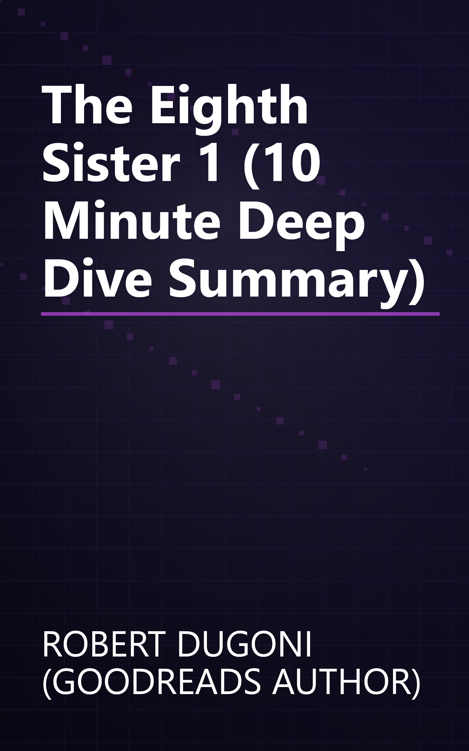 The Eighth Sister 1 (10 Minute   Deep Dive Summary) book cover