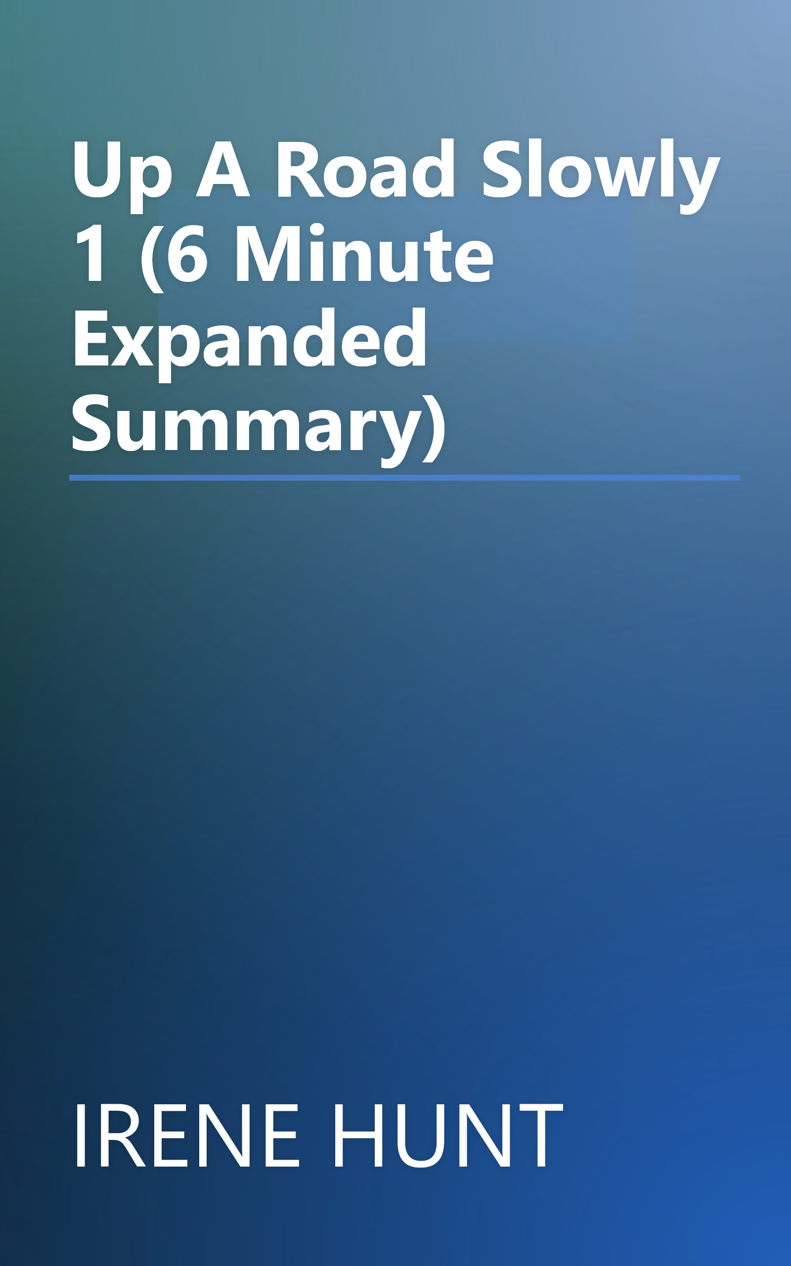Up A Road Slowly 1 (6 Minute   Expanded Summary) book cover