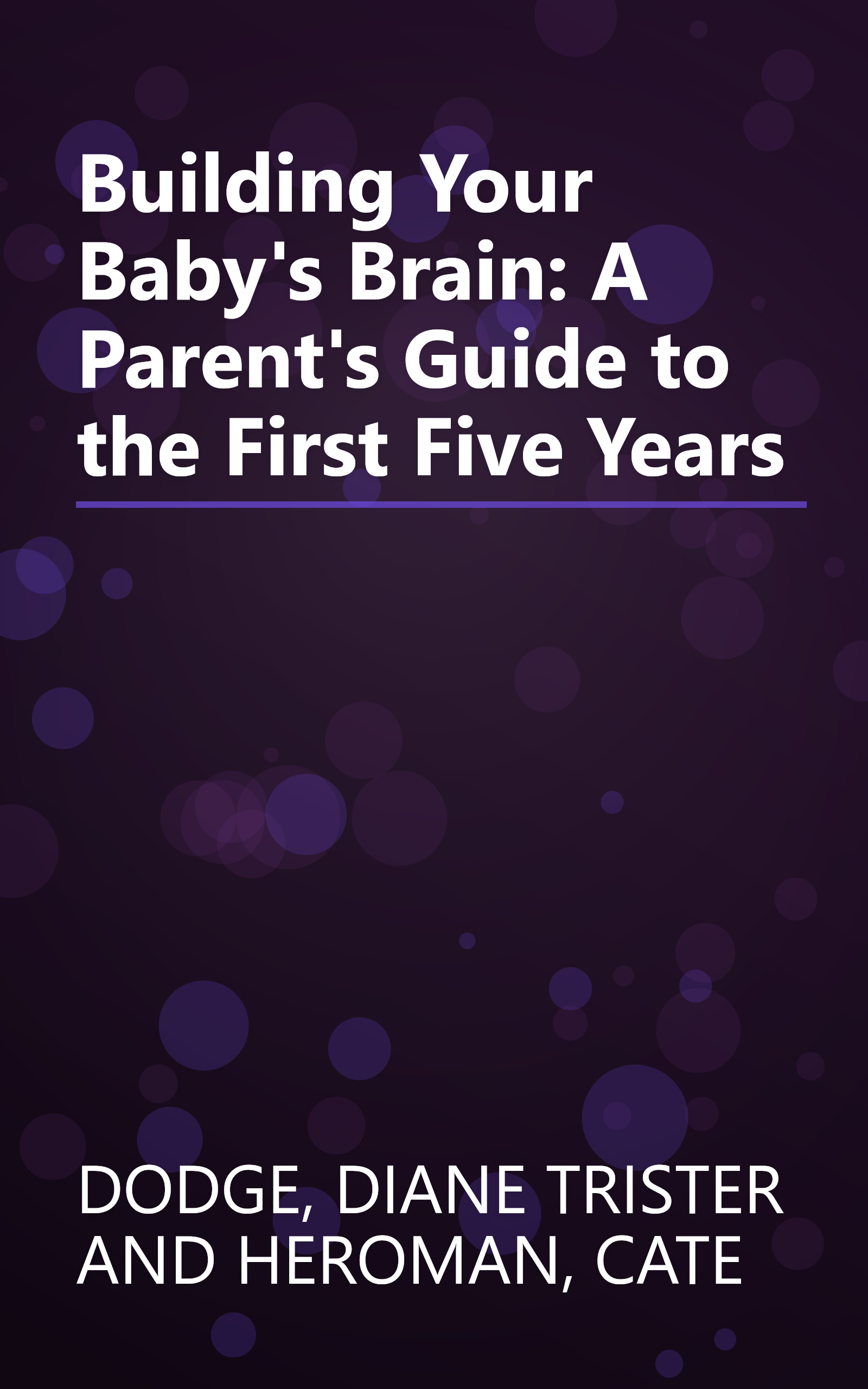 Building Your Baby's Brain: A Parent's Guide to the First Five Years book cover