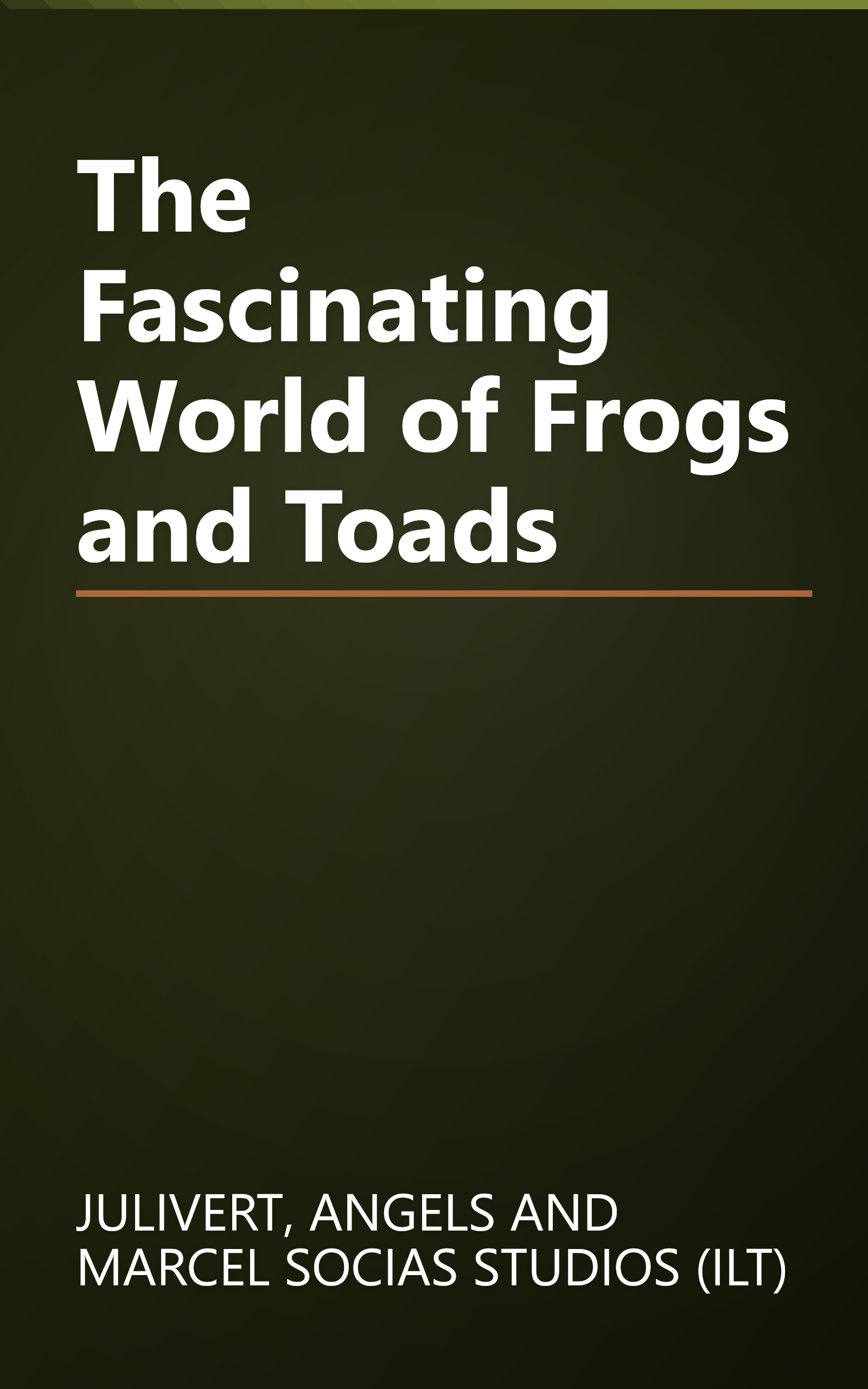 The Fascinating World of Frogs and Toads book cover