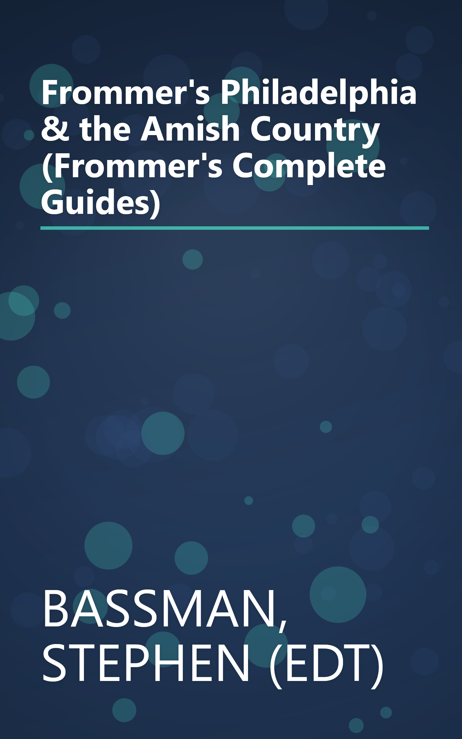 Frommer's Philadelphia & the Amish Country (Frommer's Complete Guides) book cover