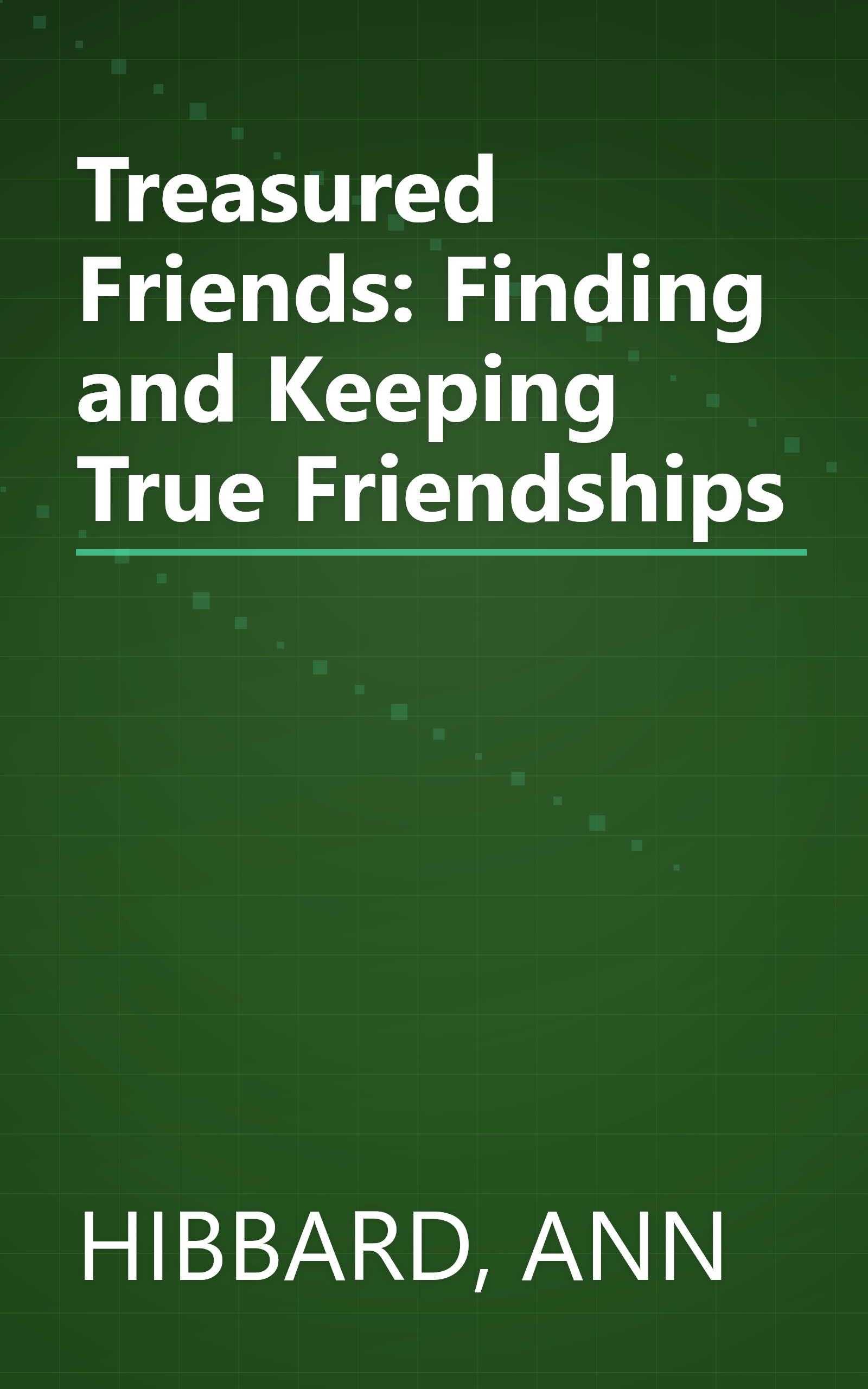 Treasured Friends: Finding and Keeping True Friendships book cover