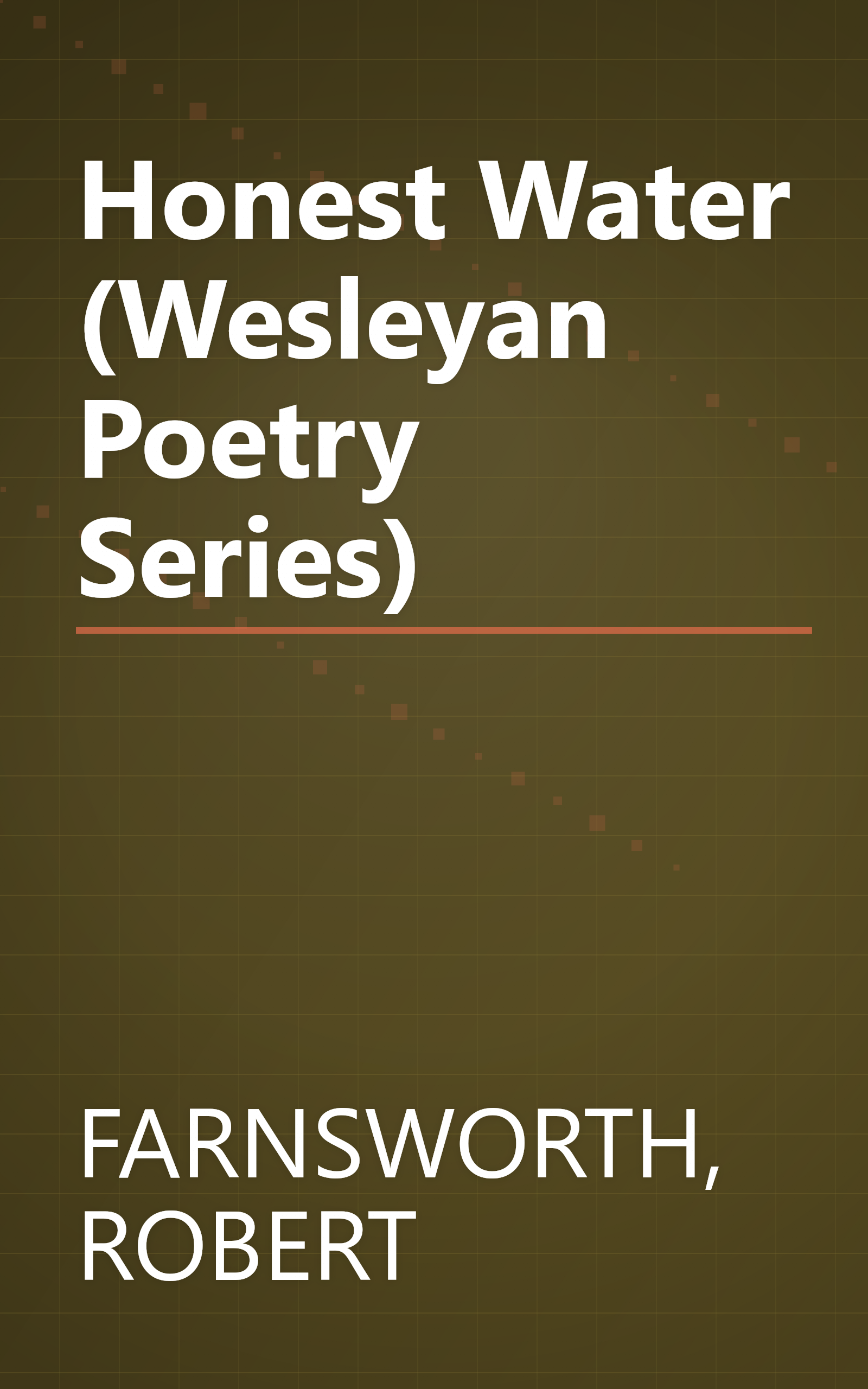 Honest Water (Wesleyan Poetry Series) book cover