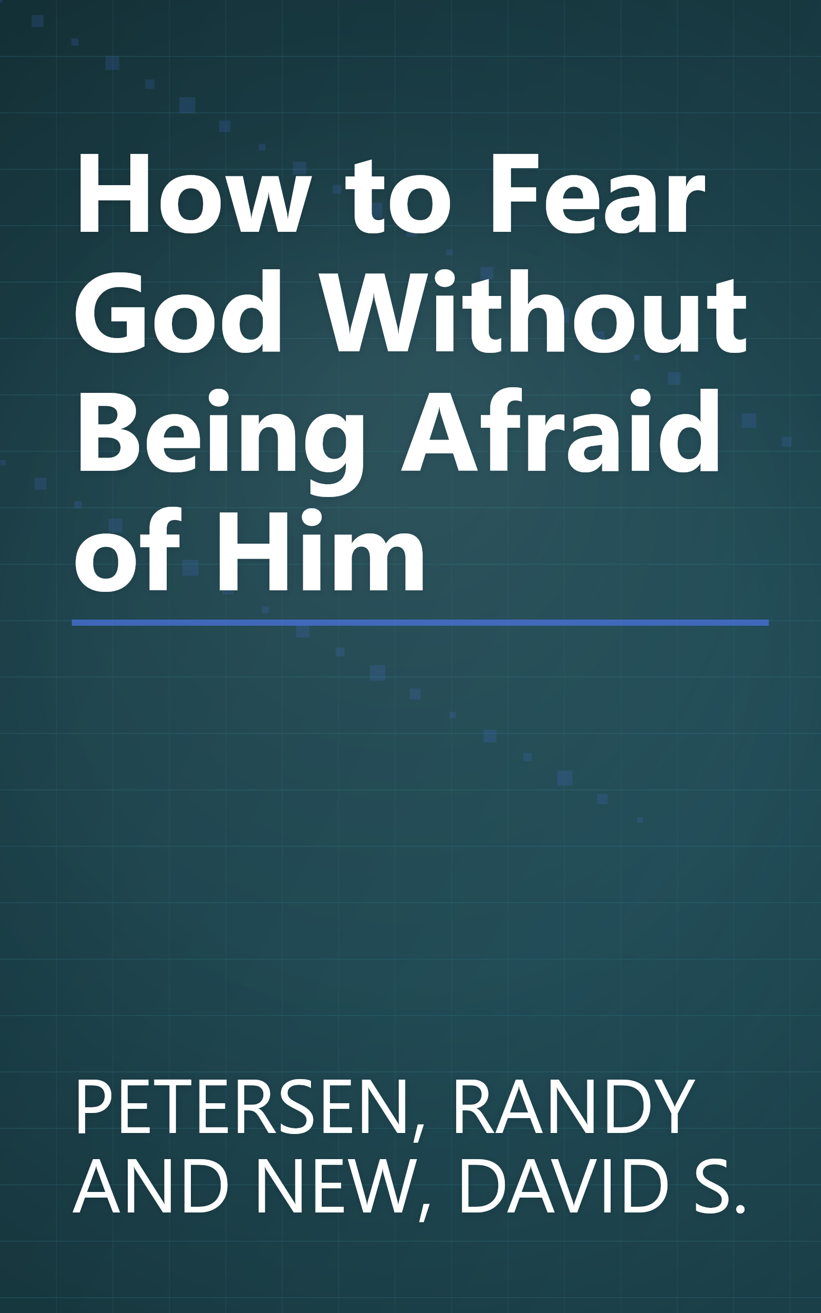 How to Fear God Without Being Afraid of Him book cover