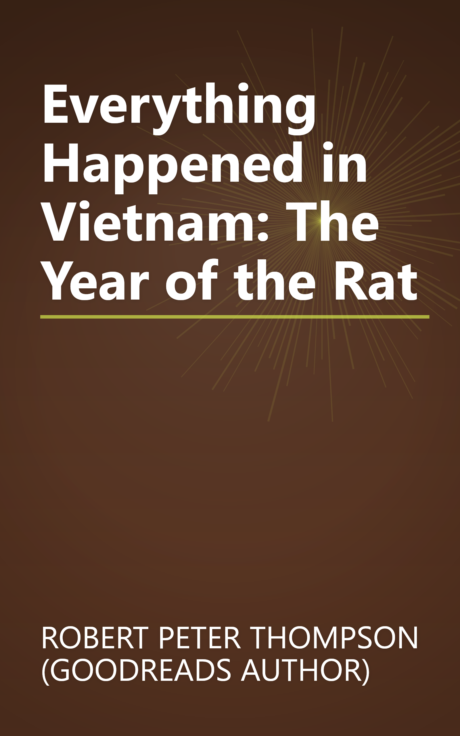 Everything Happened in Vietnam: The Year of the Rat book cover