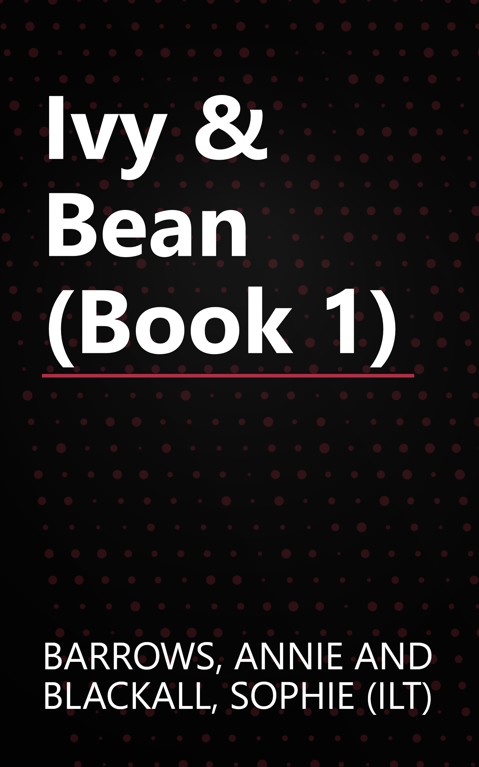 Ivy & Bean (Book 1) book cover