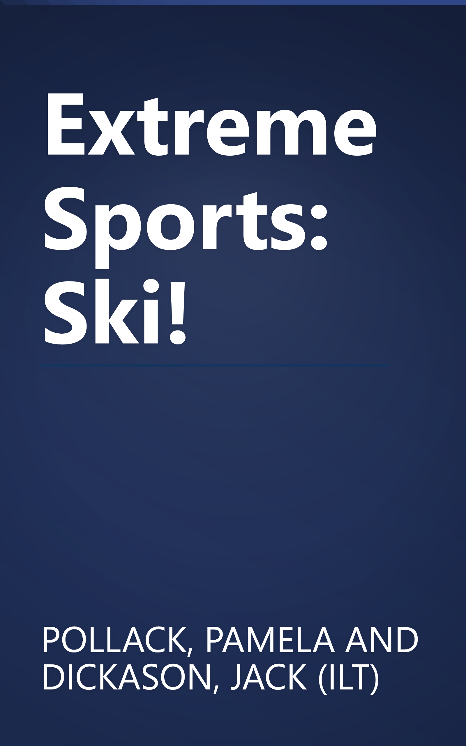 Extreme Sports: Ski! book cover