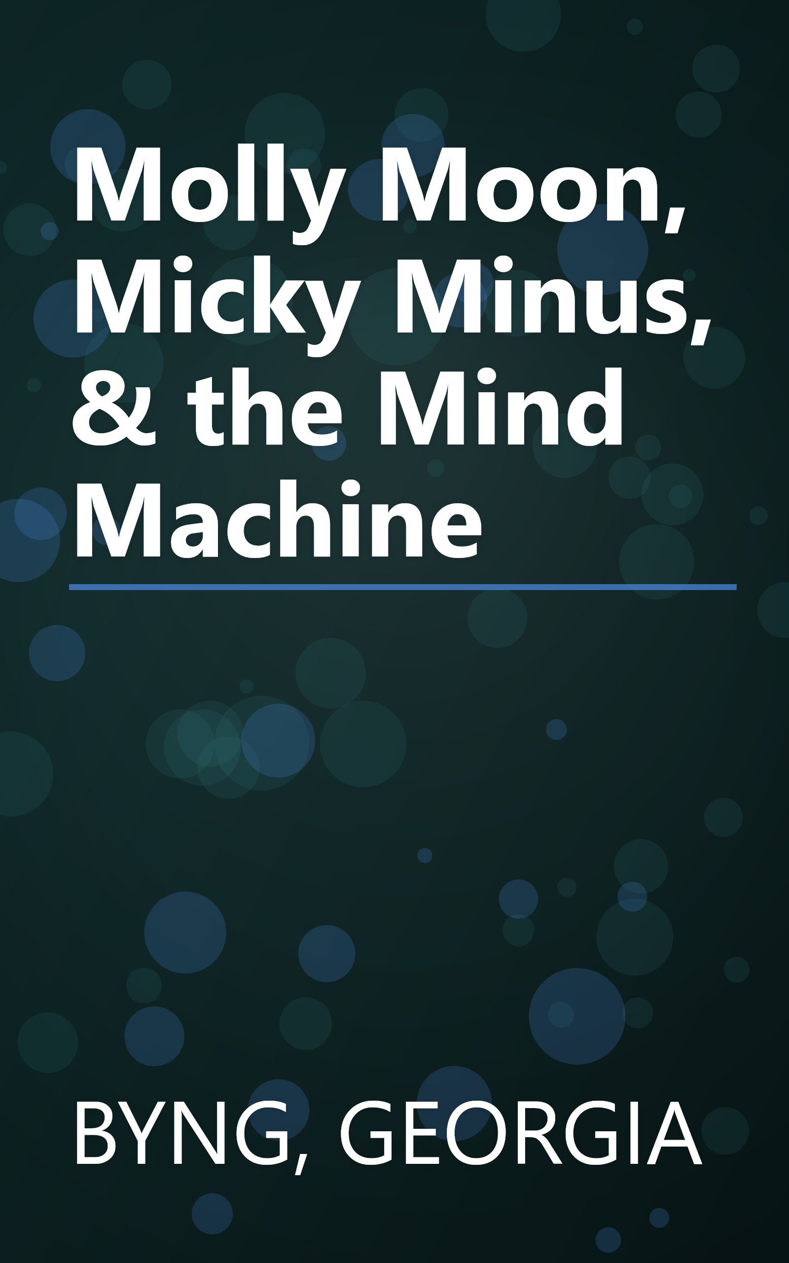 Molly Moon, Micky Minus, & the Mind Machine book cover