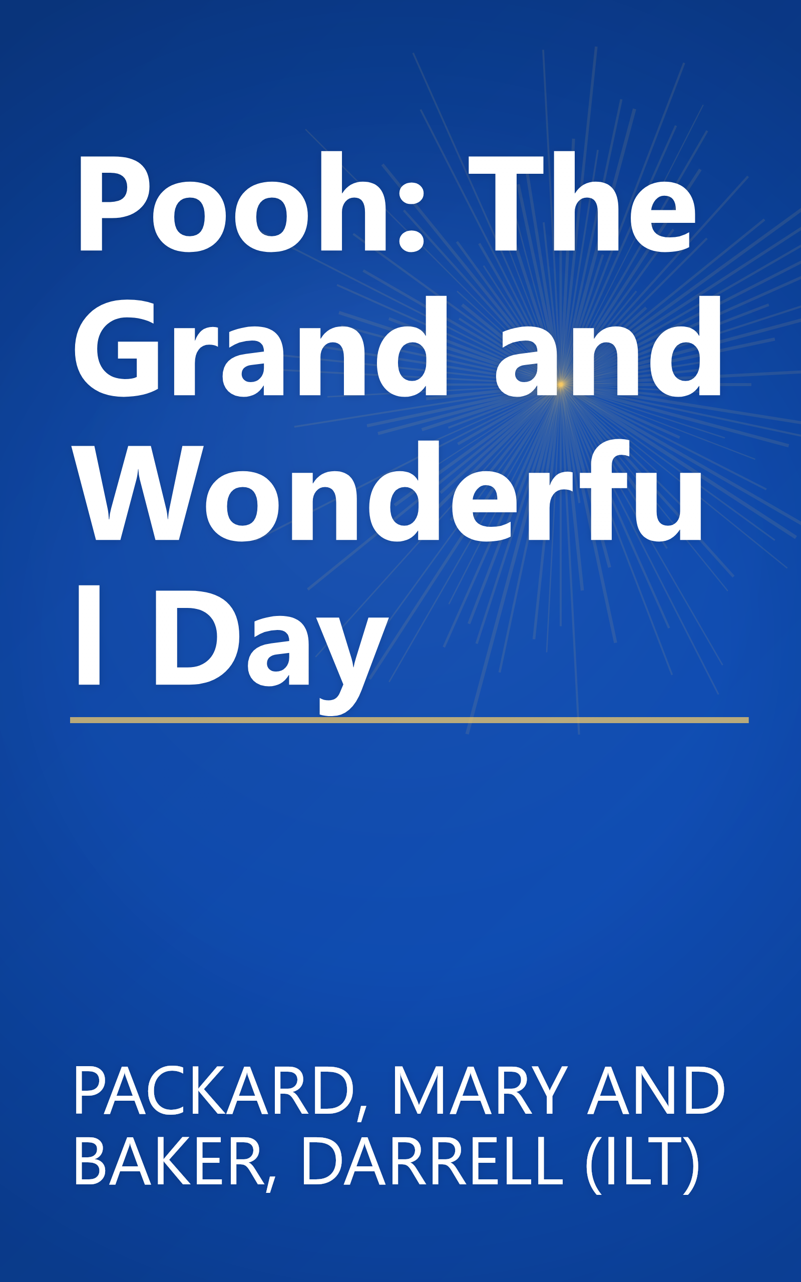 Pooh: The Grand and Wonderful Day book cover