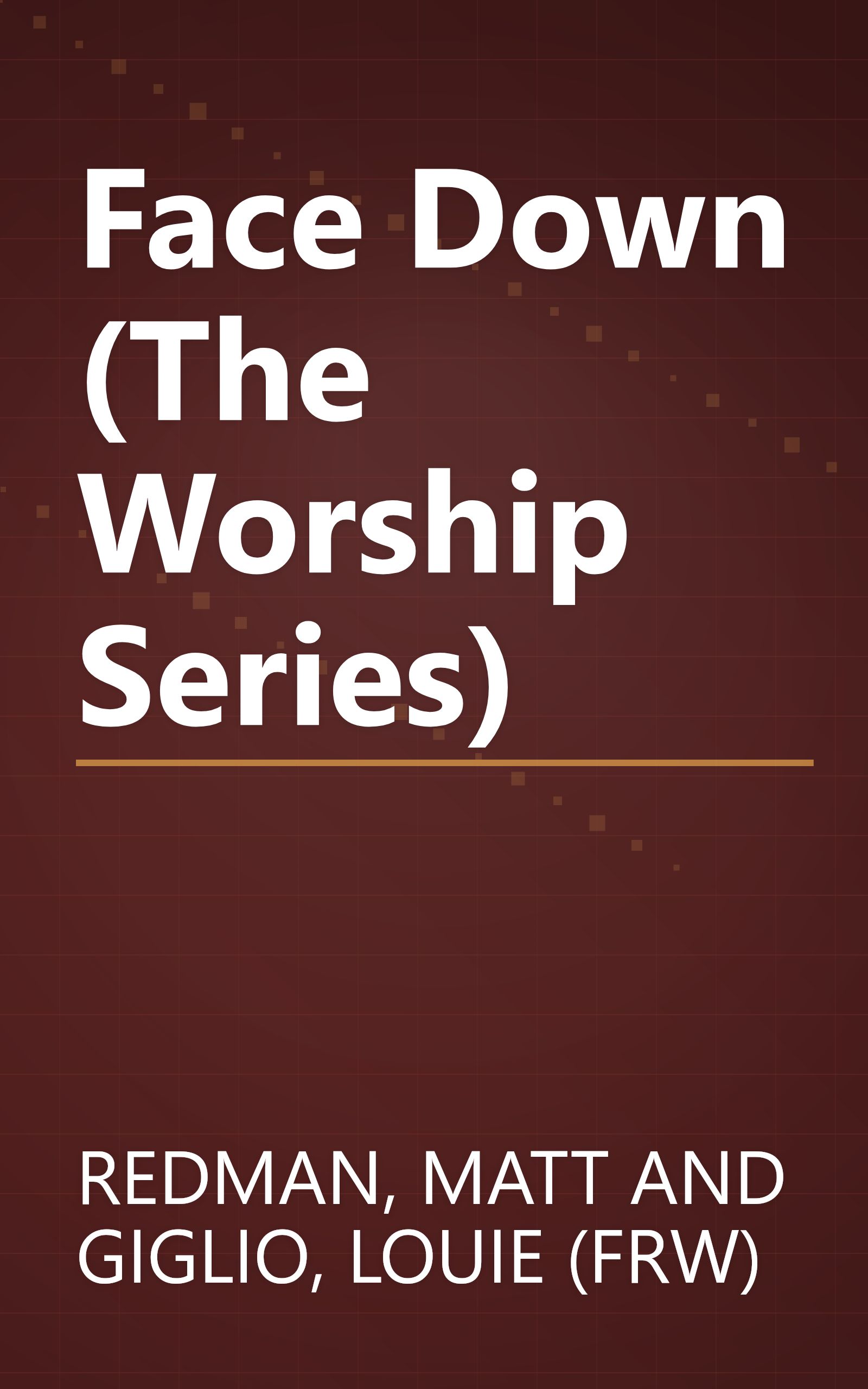 Face Down (The Worship Series) book cover