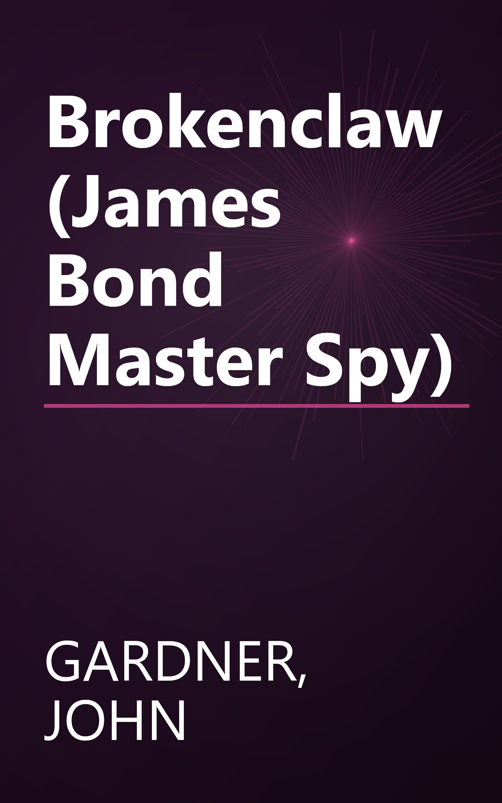 Brokenclaw (James Bond Master Spy) book cover