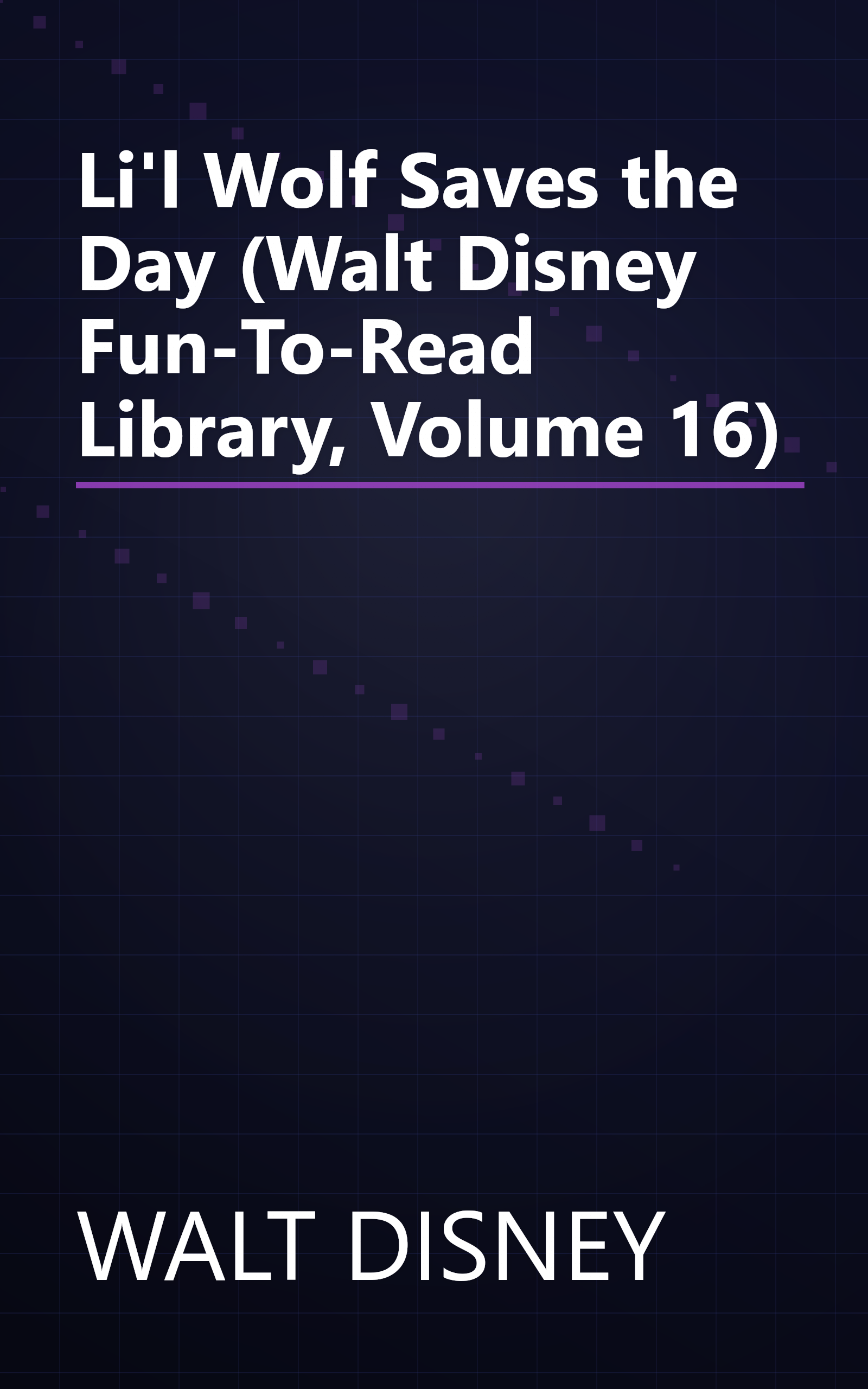 Li'l Wolf Saves the Day (Walt Disney Fun-To-Read Library, Volume 16) book cover