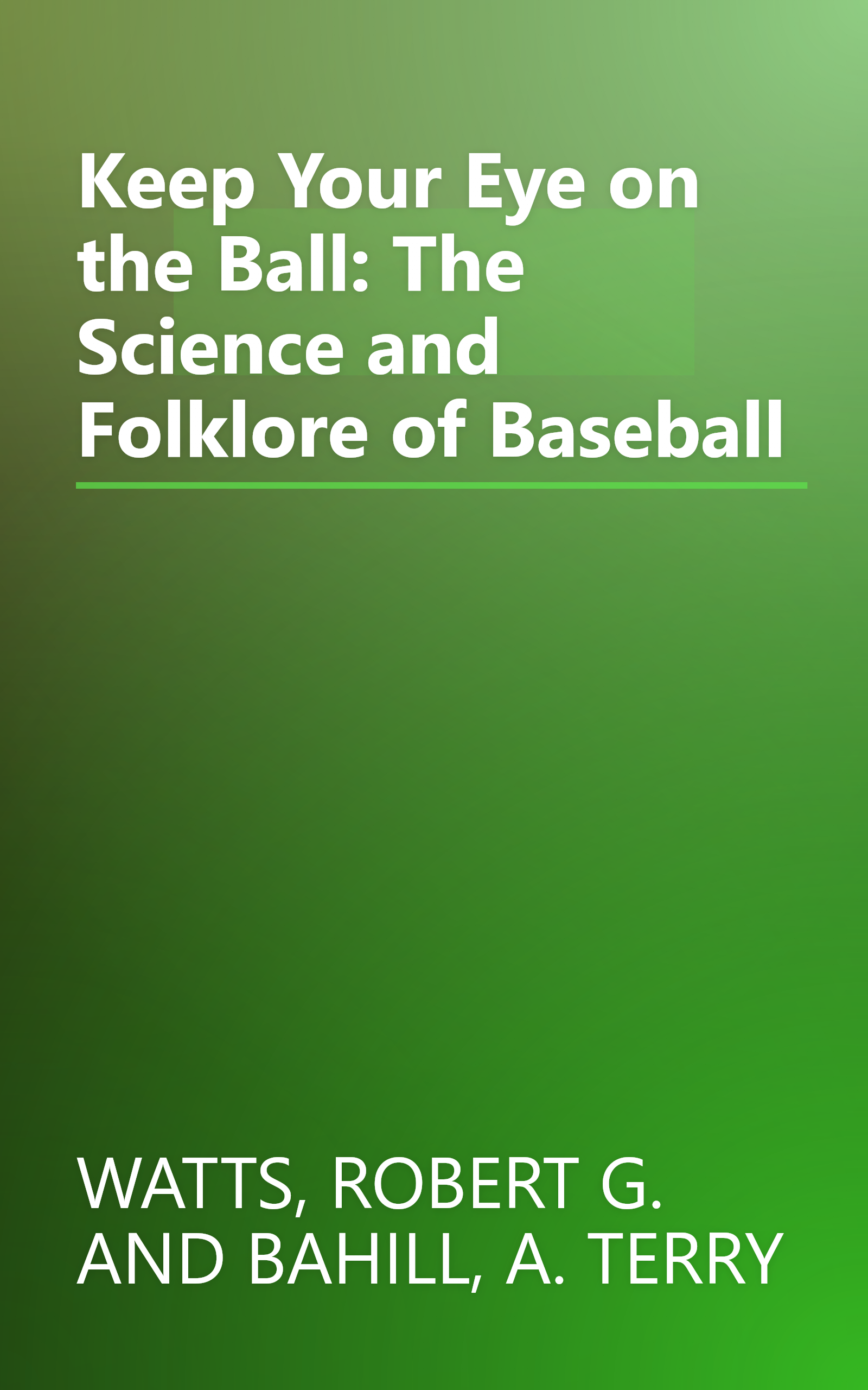 Keep Your Eye on the Ball: The Science and Folklore of Baseball book cover