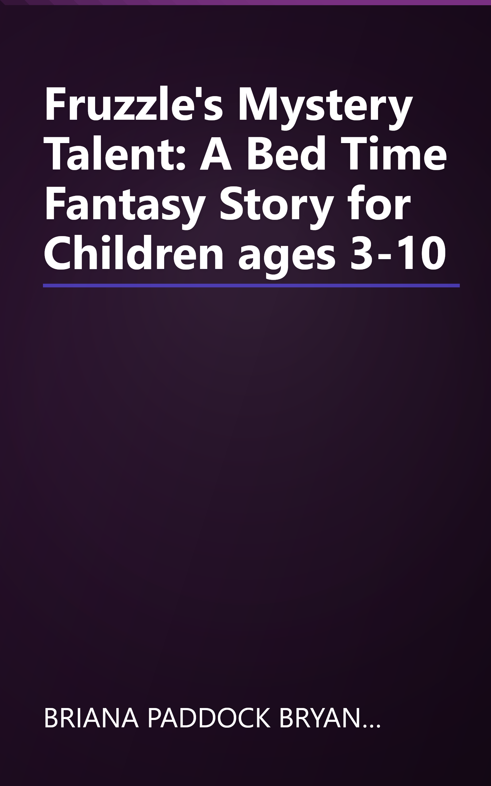 Fruzzle's Mystery Talent: A Bed Time Fantasy Story for Children ages 3-10 book cover