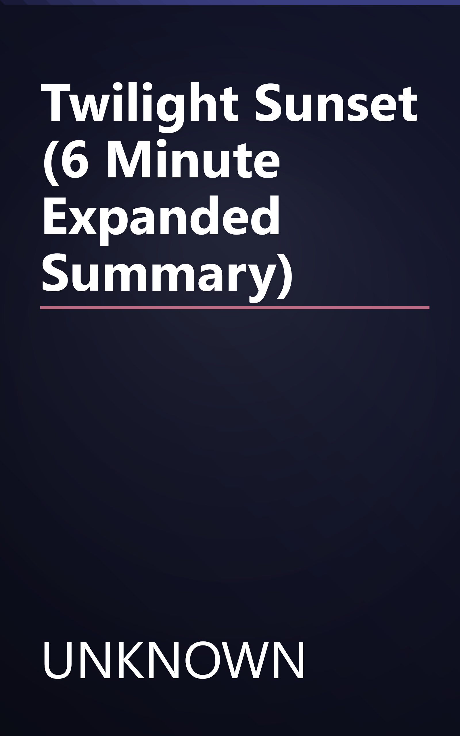 Twilight   Sunset (6 Minute   Expanded Summary) book cover