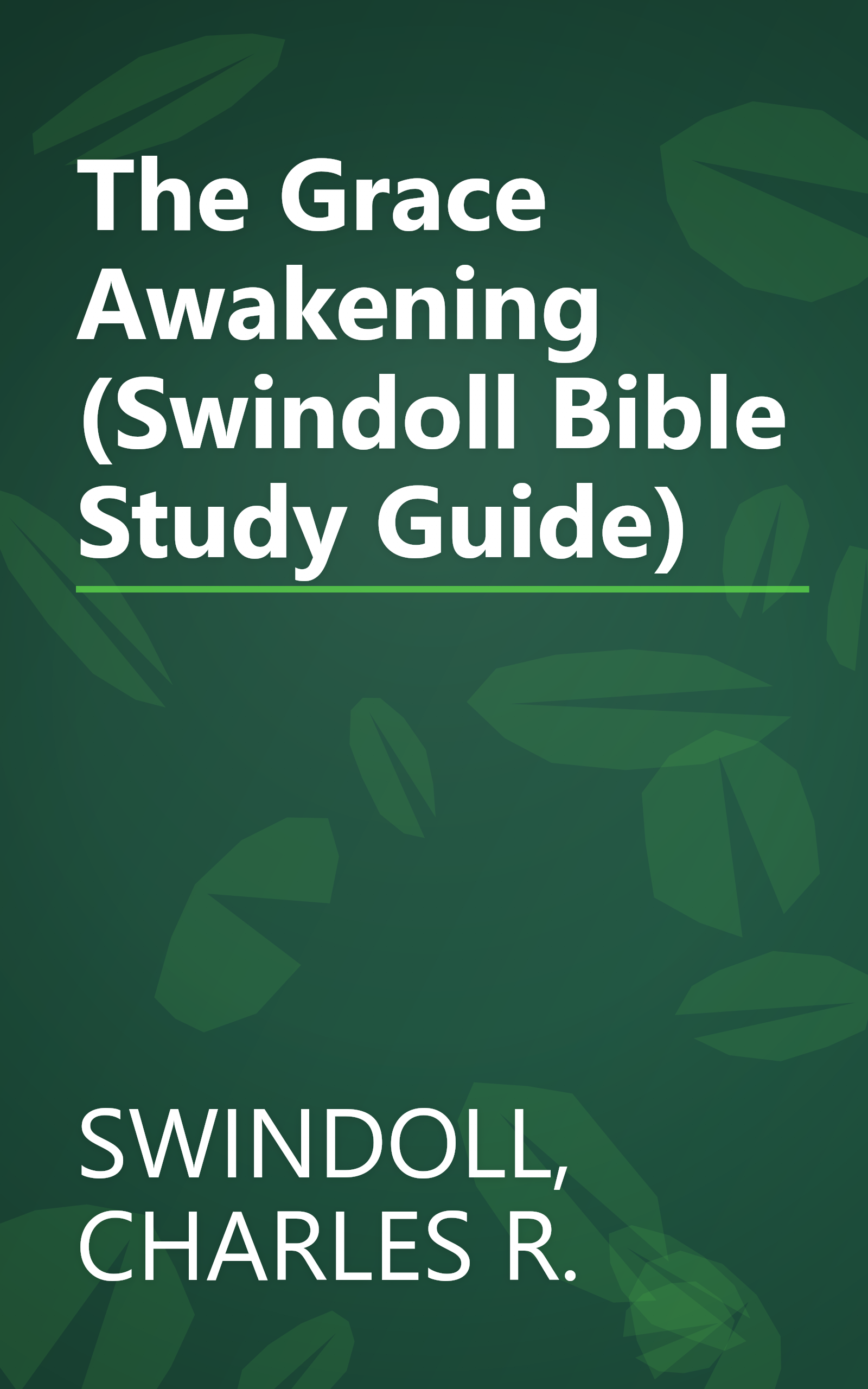 The Grace Awakening (Swindoll Bible Study Guide) book cover