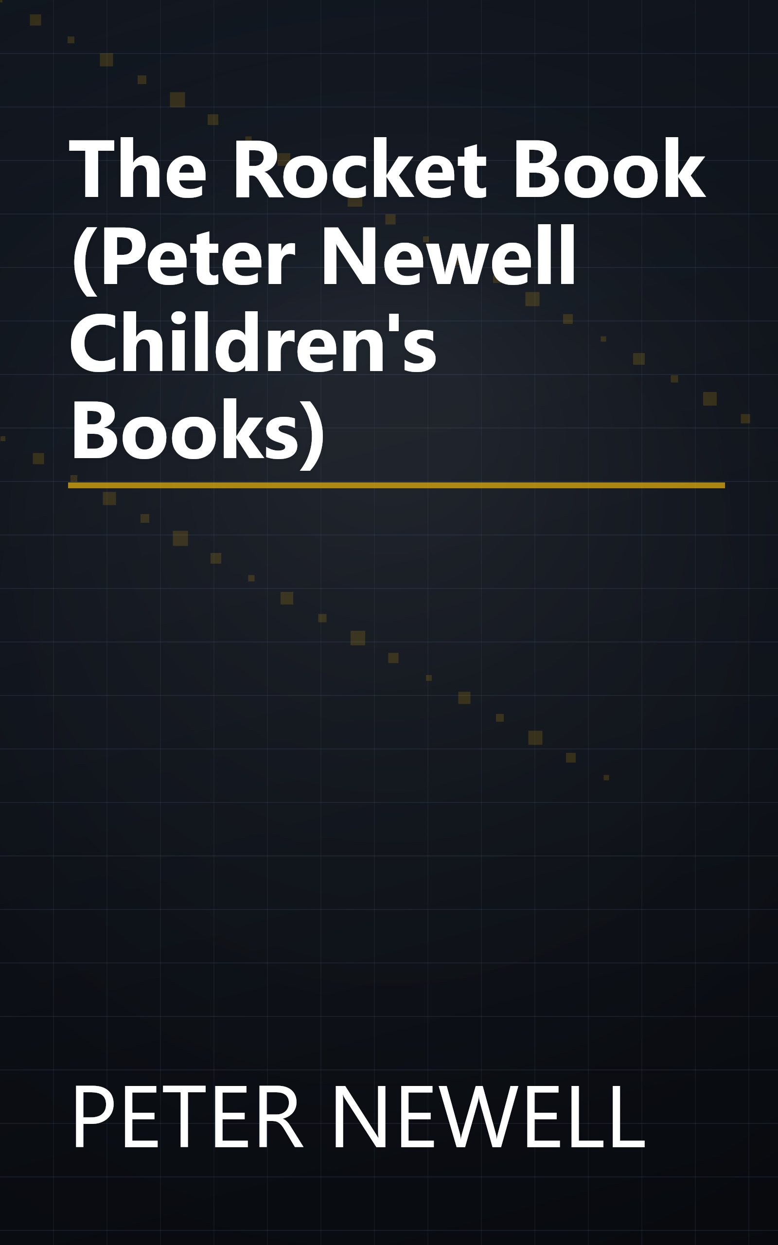 The Rocket Book (Peter Newell Children's Books) book cover