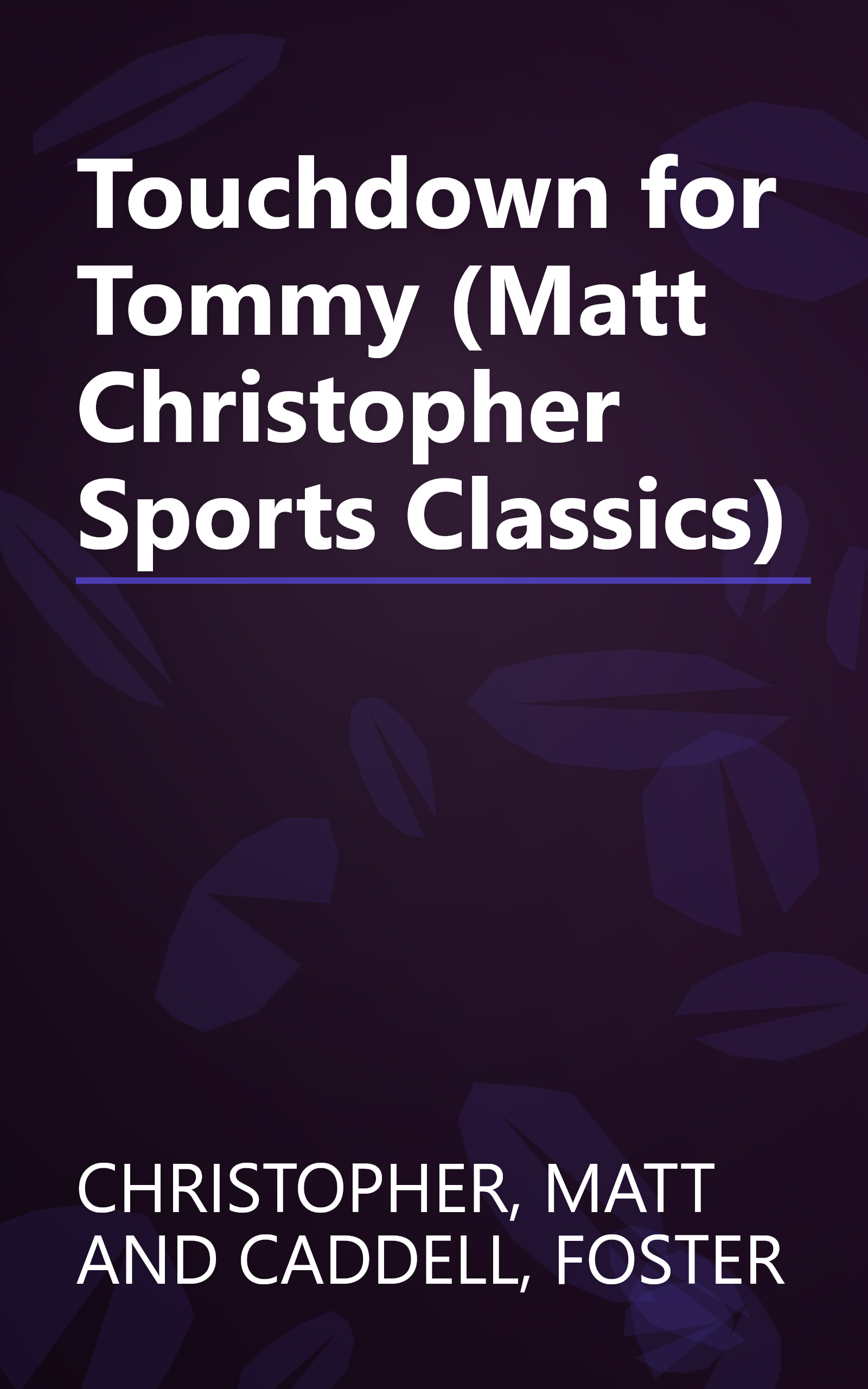 Touchdown for Tommy (Matt Christopher Sports Classics) book cover