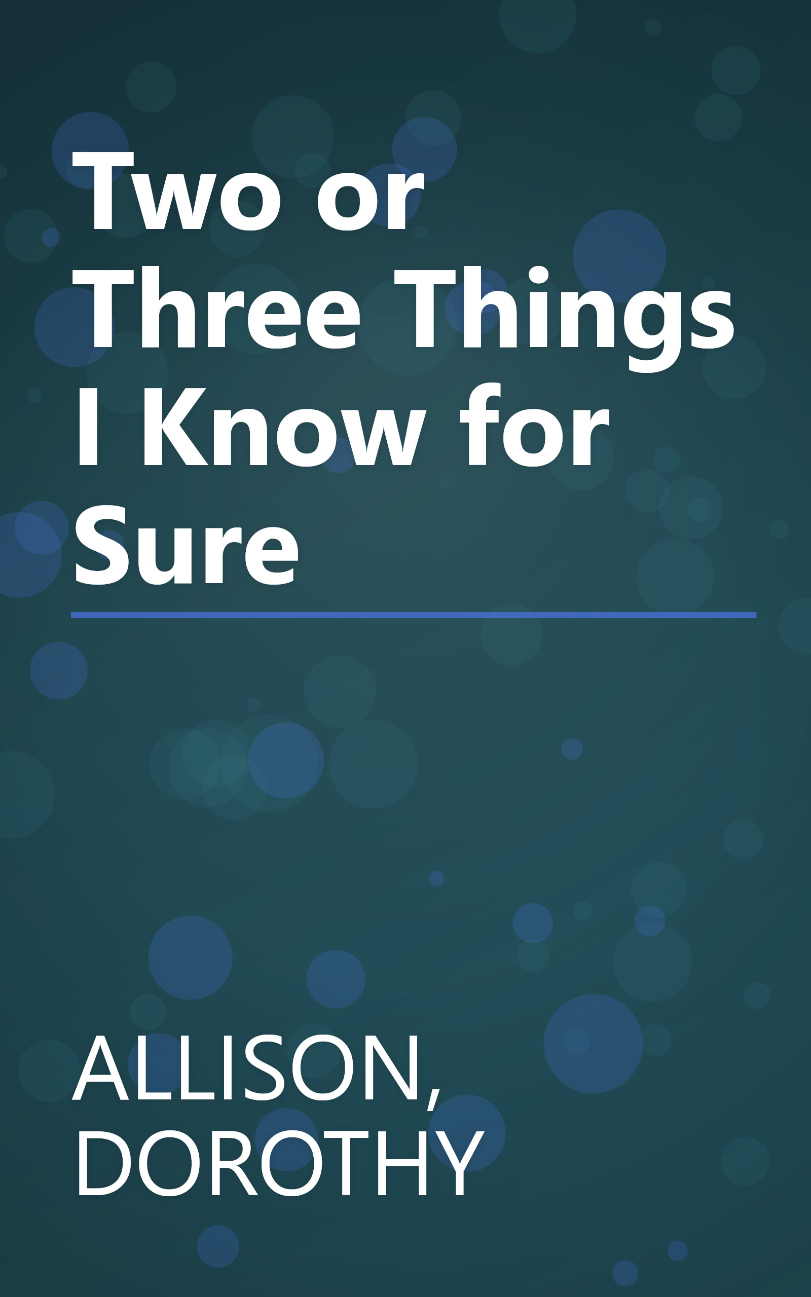Two or Three Things I Know for Sure book cover