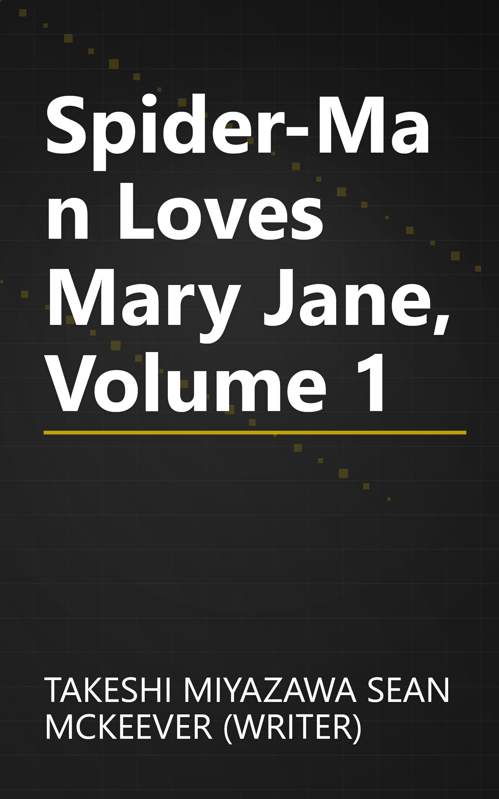 Spider-Man Loves Mary Jane, Volume 1 book cover