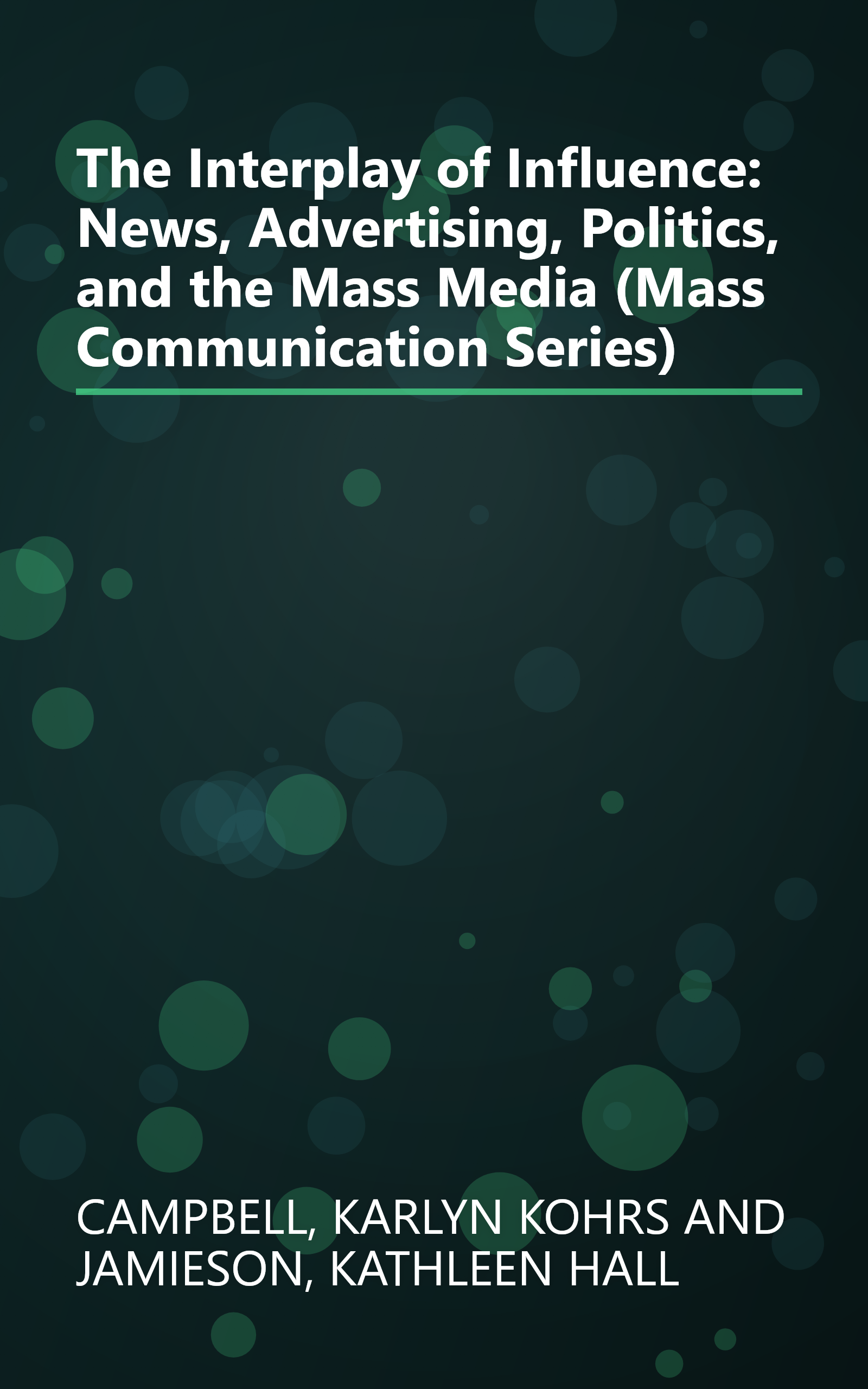 The Interplay of Influence: News, Advertising, Politics, and the Mass Media (Mass Communication Series) book cover