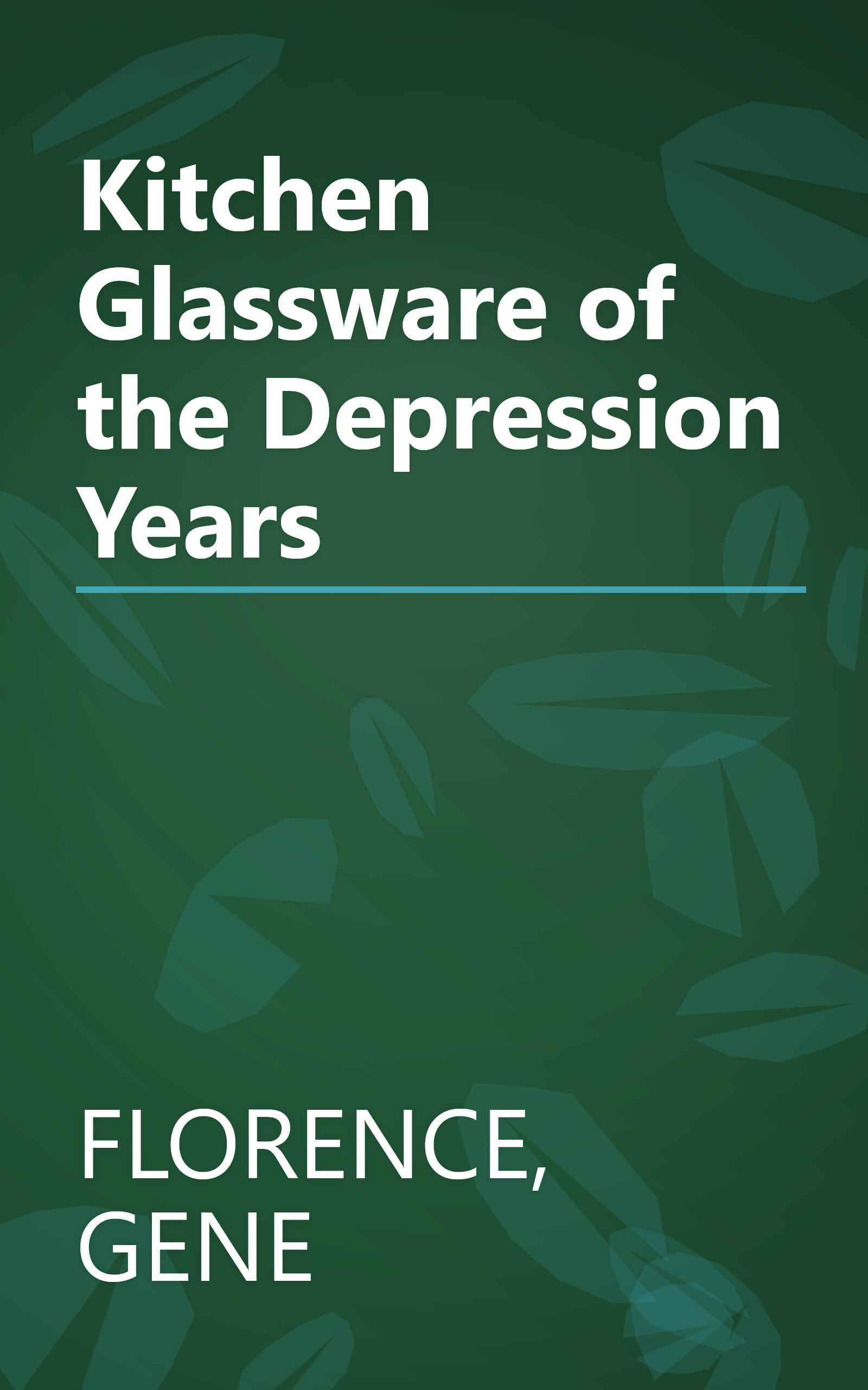 Kitchen Glassware of the Depression Years book cover