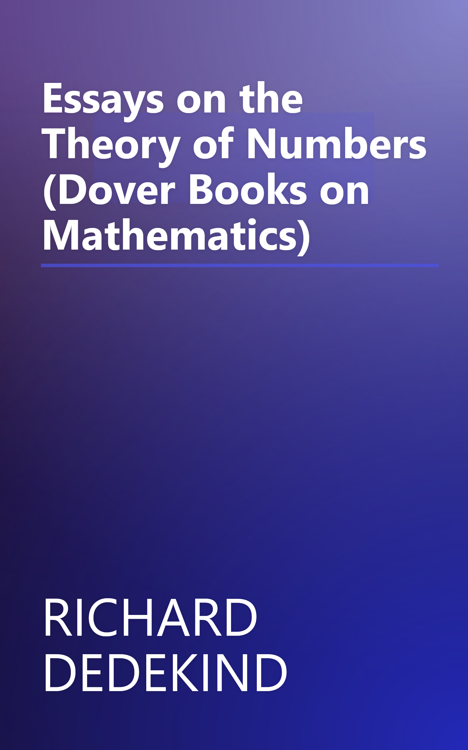 Essays on the Theory of Numbers (Dover Books on Mathematics) book cover