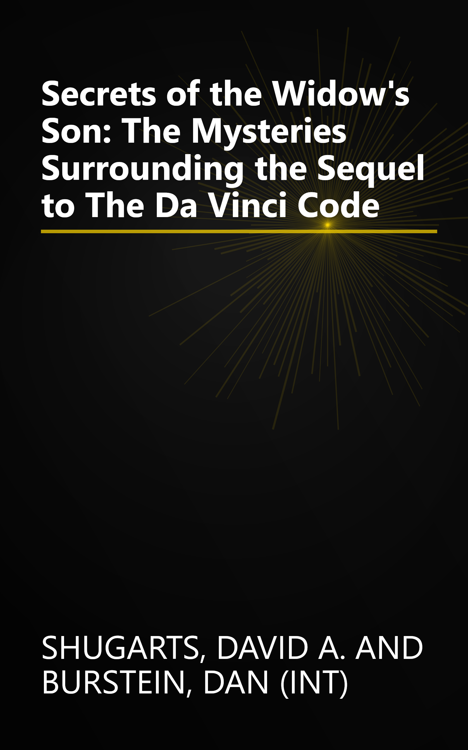 Secrets of the Widow's Son: The Mysteries Surrounding the Sequel to The Da Vinci Code book cover