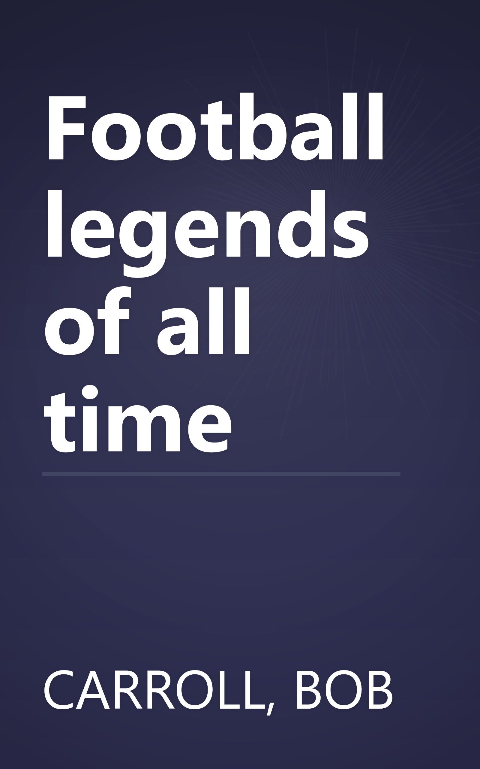 Football legends of all time book cover