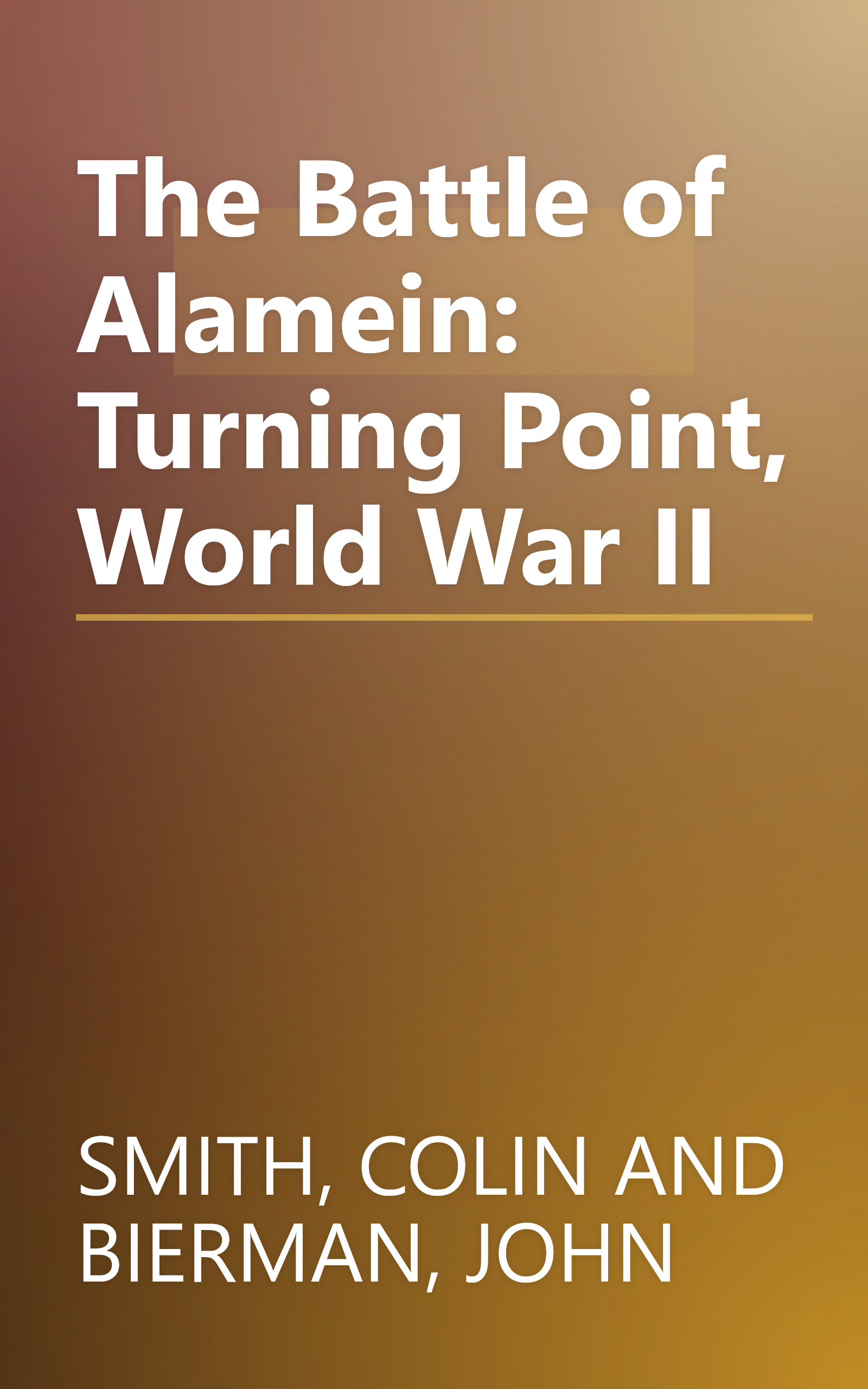 The Battle of Alamein: Turning Point, World War II book cover