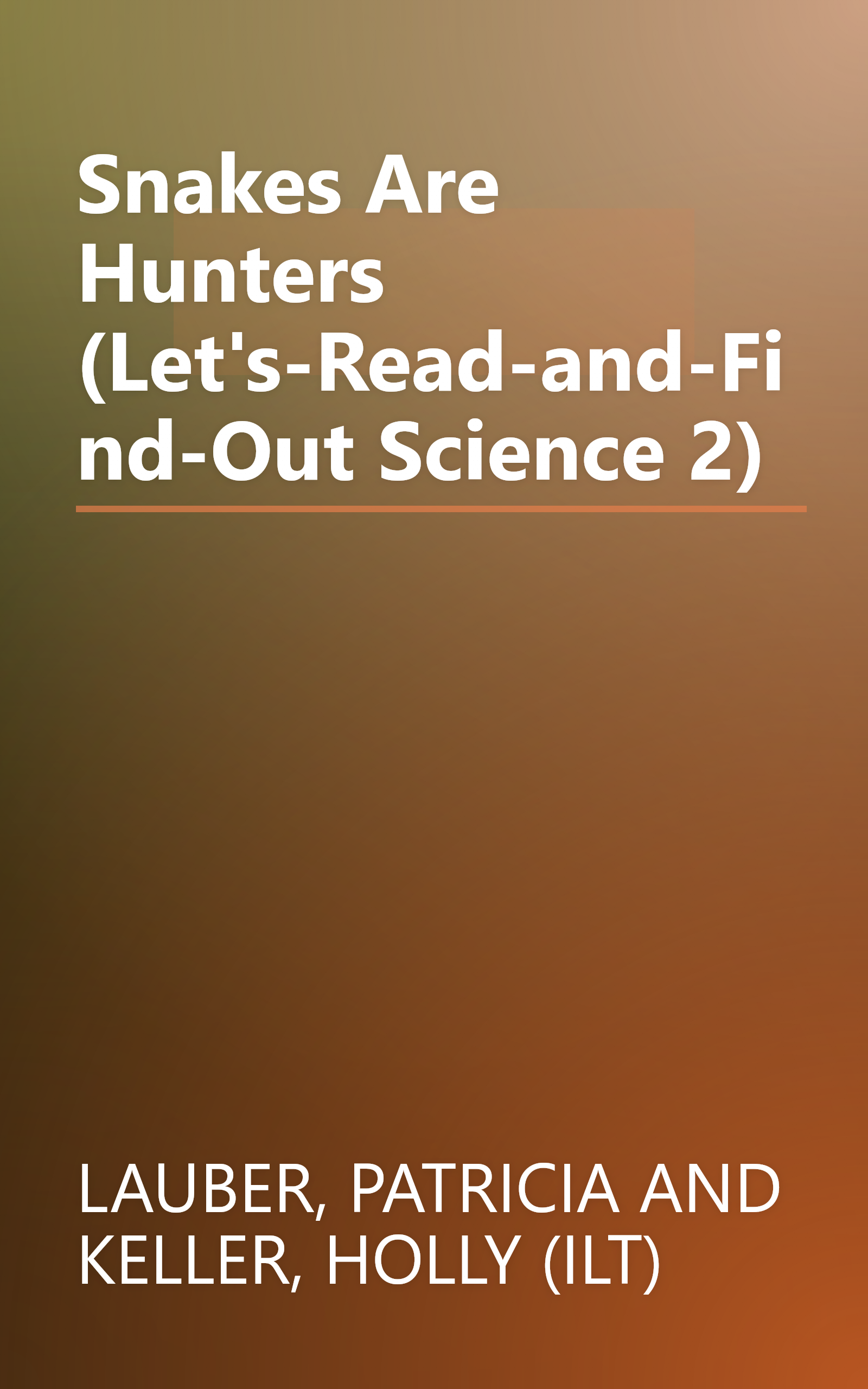 Snakes Are Hunters (Let's-Read-and-Find-Out Science 2) book cover