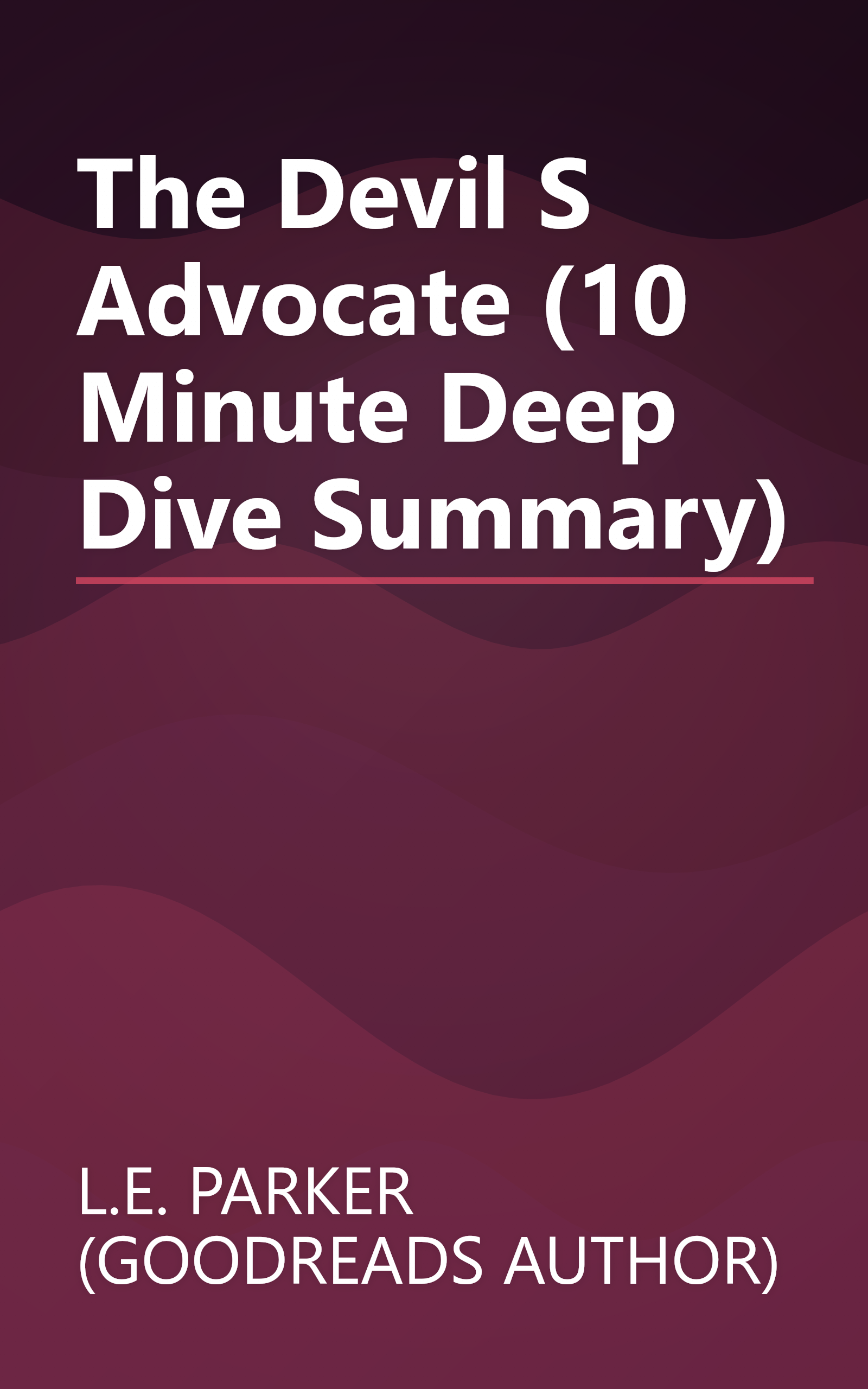 The Devil S Advocate (10 Minute   Deep Dive Summary) book cover