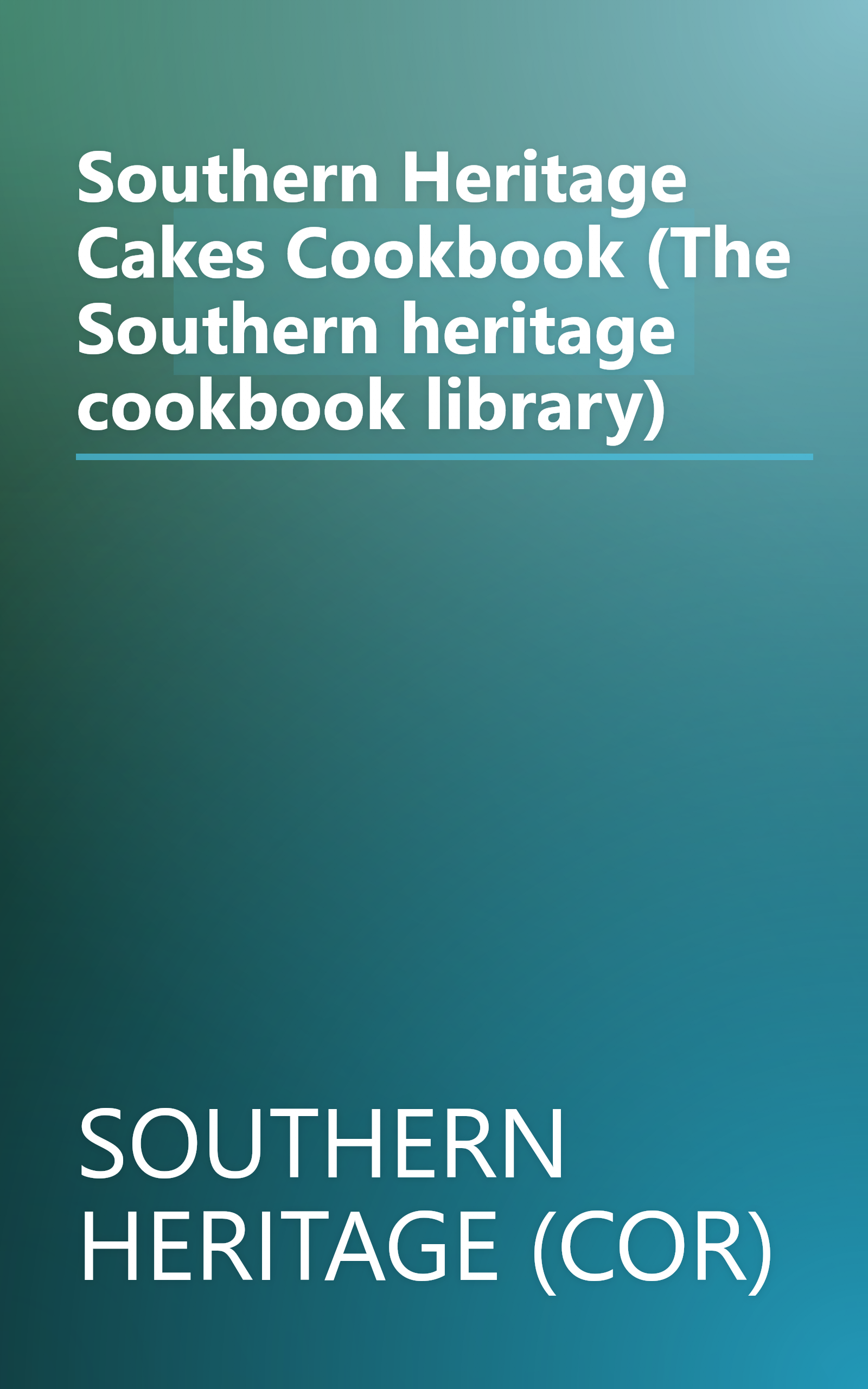 Southern Heritage Cakes Cookbook (The Southern heritage cookbook library) book cover
