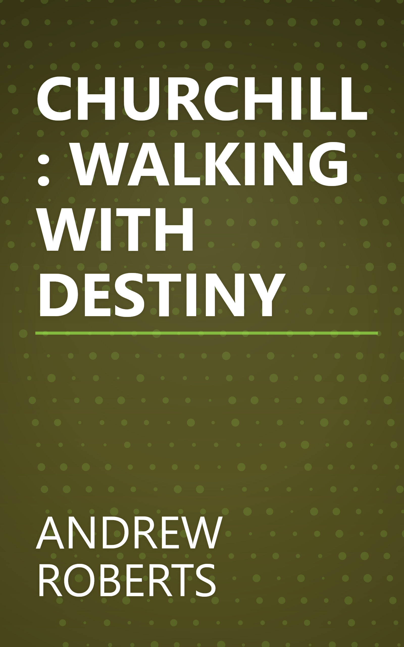 CHURCHILL: WALKING WITH DESTINY book cover