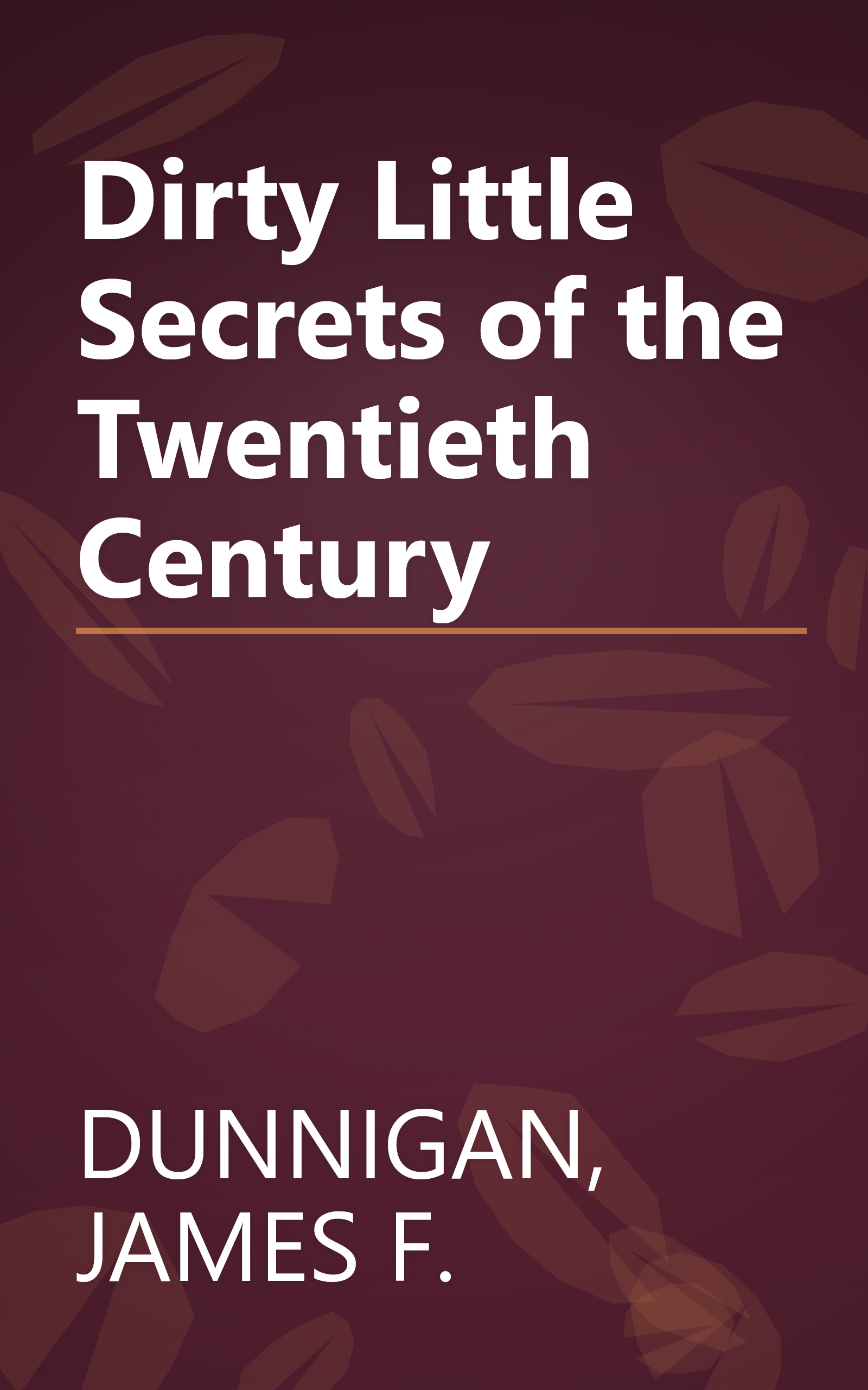 Dirty Little Secrets of the Twentieth Century book cover