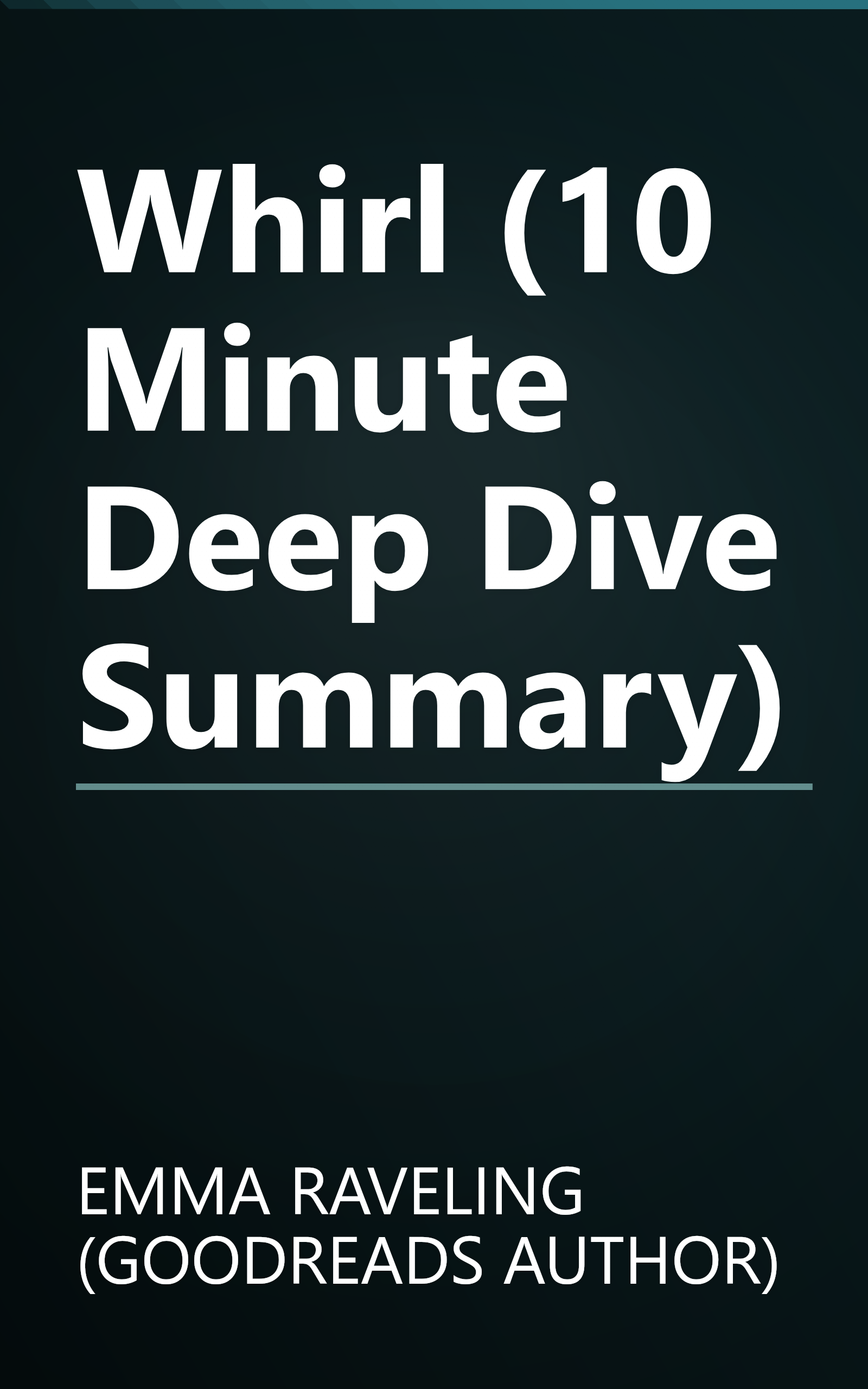 Whirl (10 Minute   Deep Dive Summary) book cover