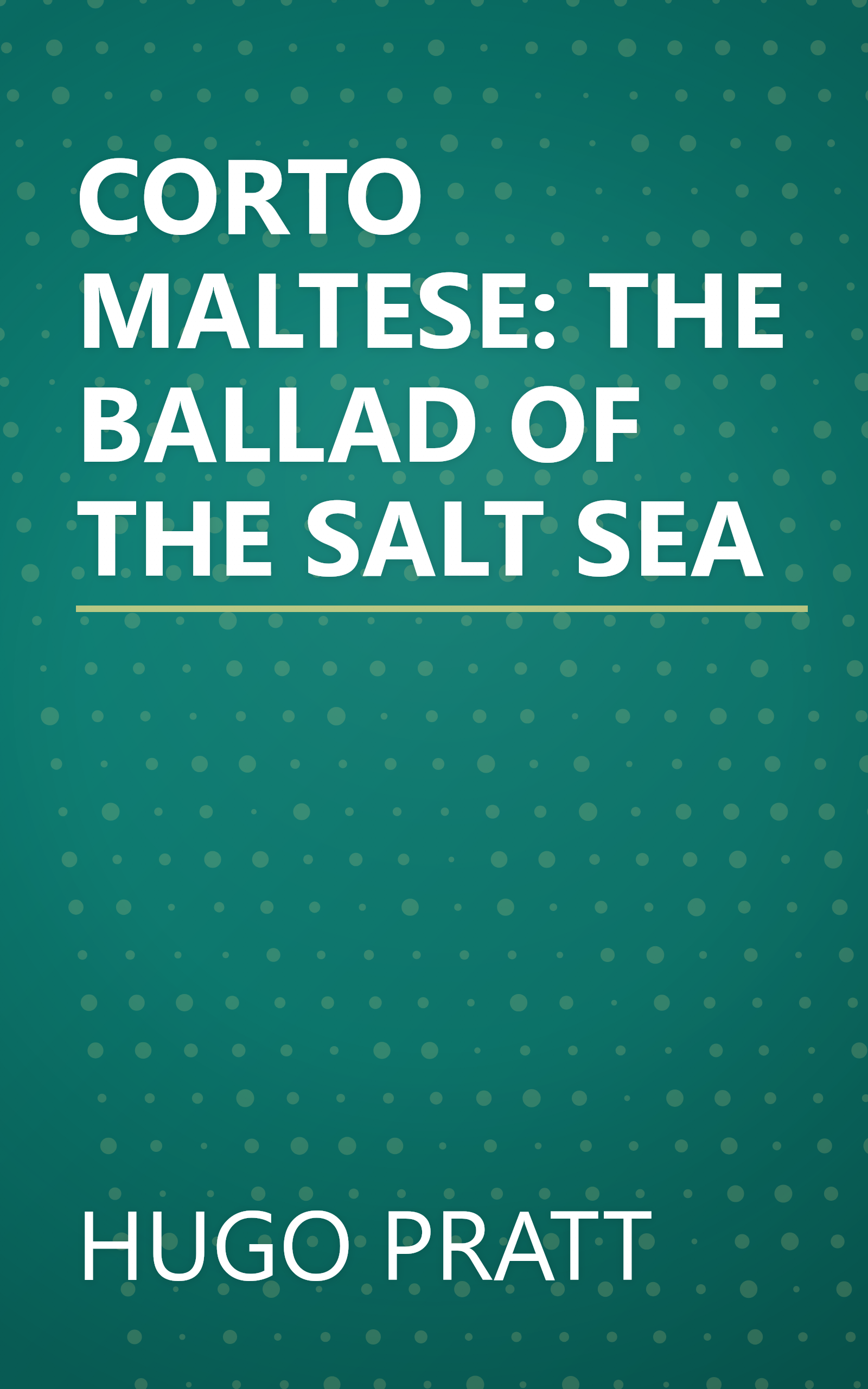 CORTO MALTESE: THE BALLAD OF THE SALT SEA book cover
