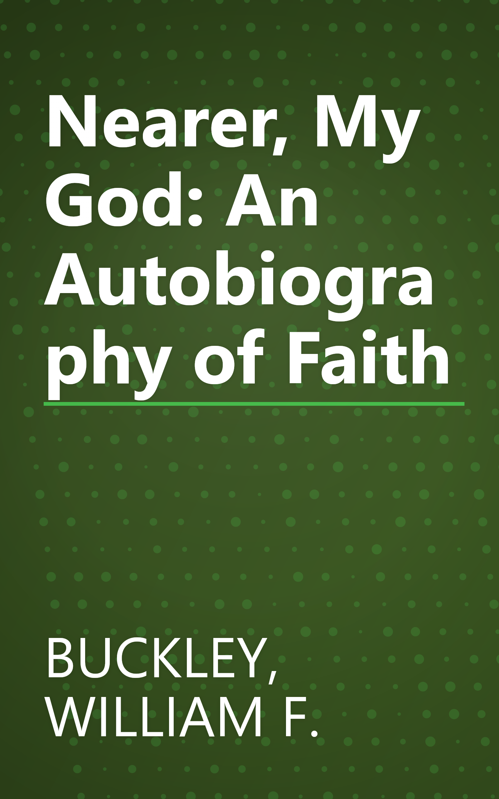 Nearer, My God: An Autobiography of Faith book cover