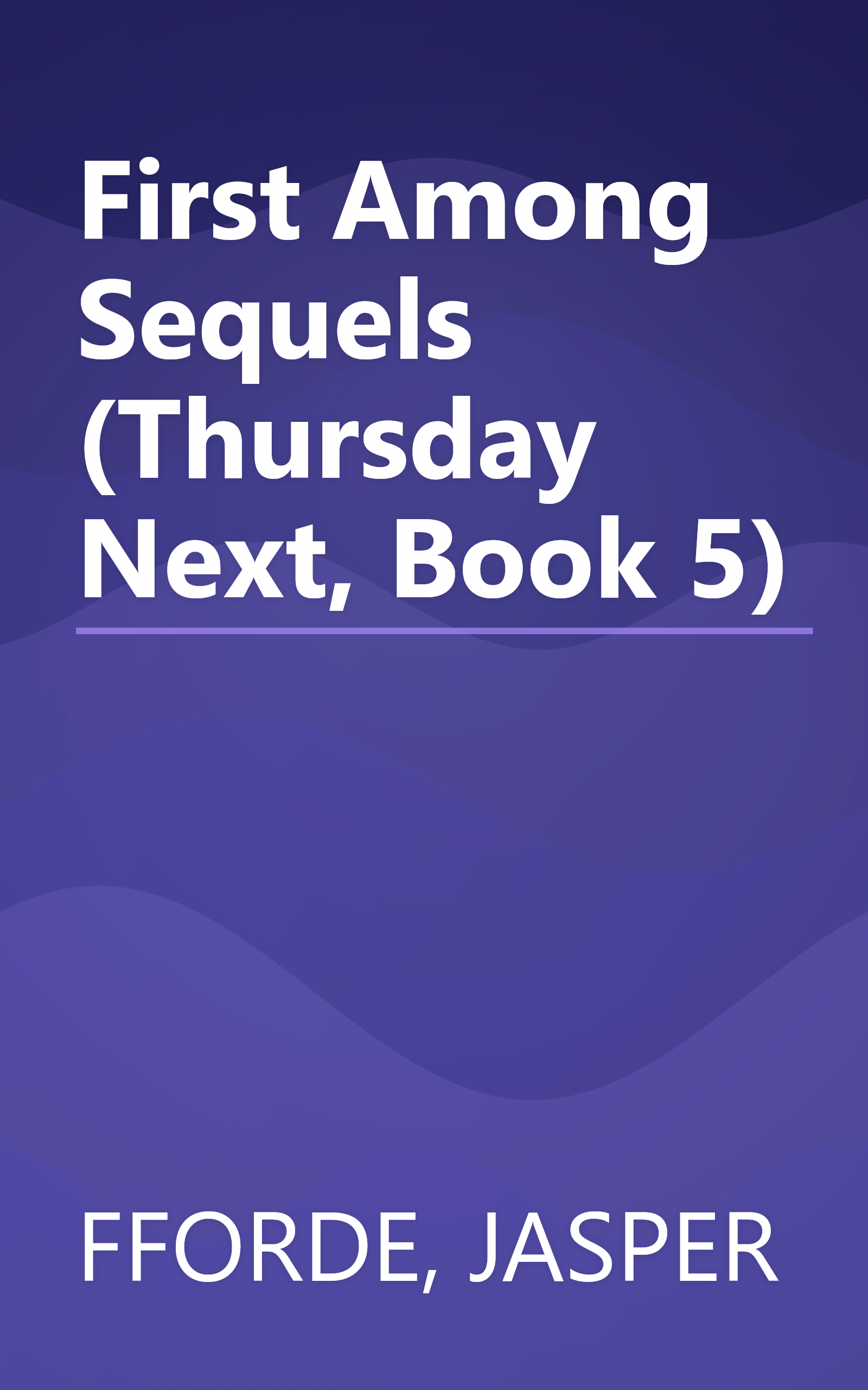 First Among Sequels (Thursday Next, Book 5) book cover