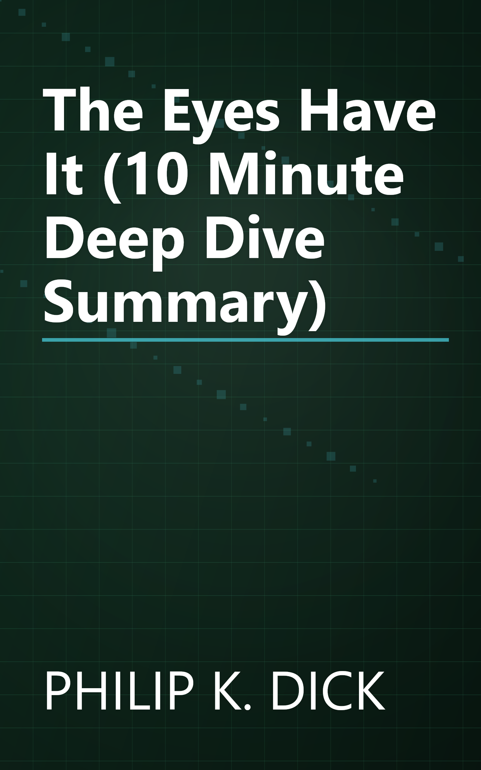 The Eyes Have It (10 Minute   Deep Dive Summary) book cover