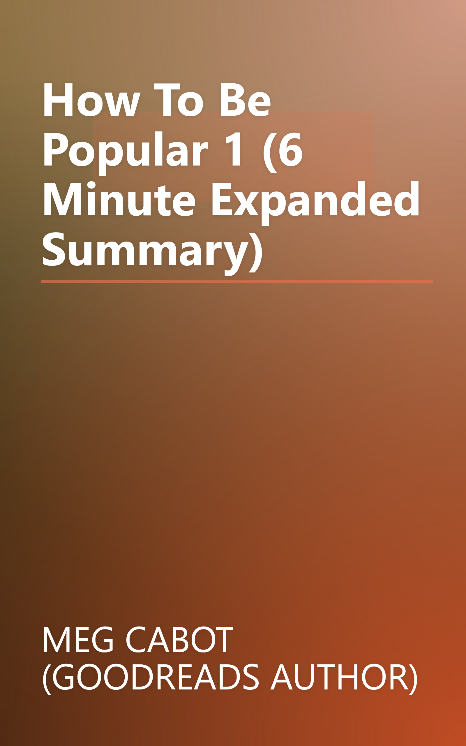 How To Be Popular 1 (6 Minute   Expanded Summary) book cover