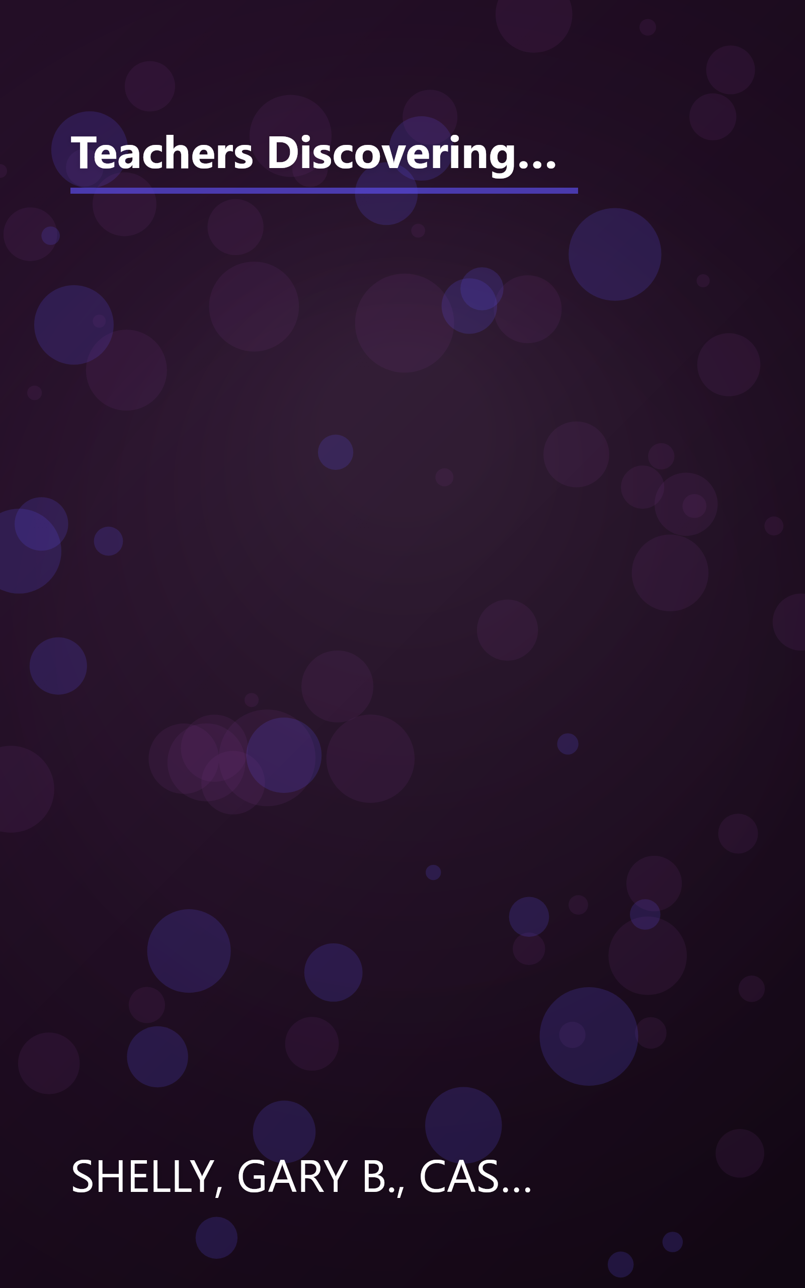 Teachers Discovering Computers: Integrating Technology and Digital Media in the Classroom (Available Titles Skills Assessment Manager (SAM) - Office 2010) book cover