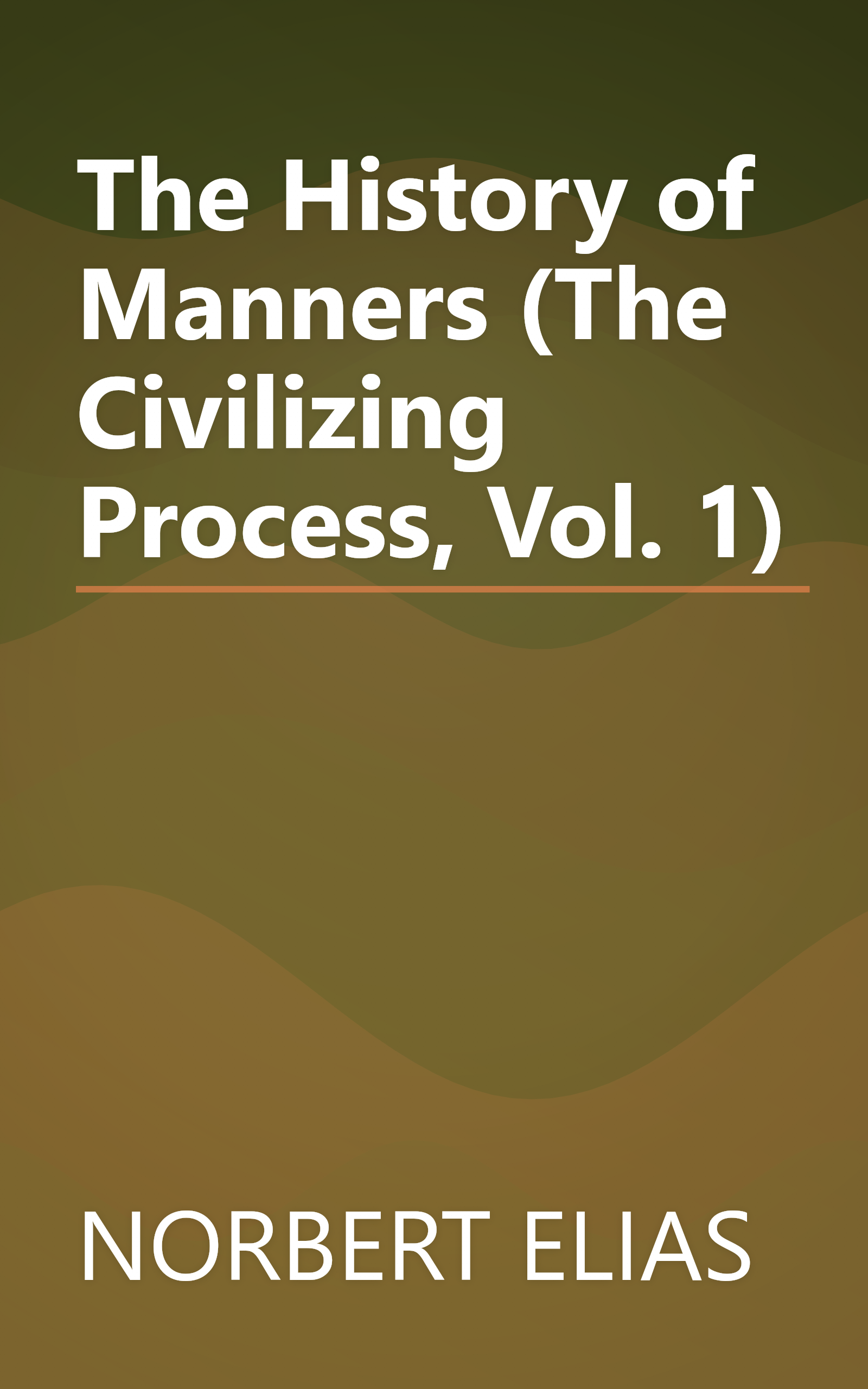 The History of Manners (The Civilizing Process, Vol. 1) book cover