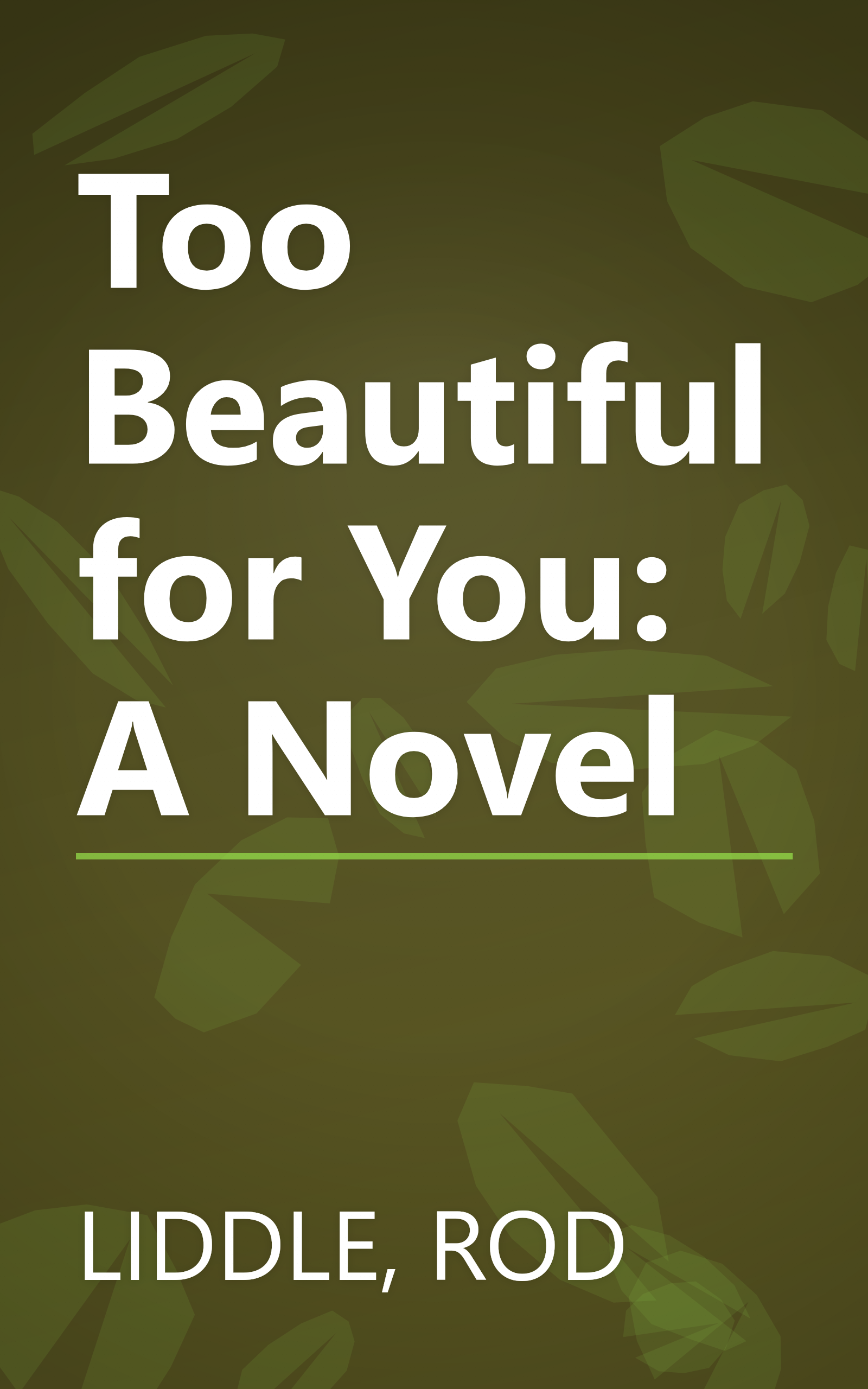 Too Beautiful for You: A Novel book cover