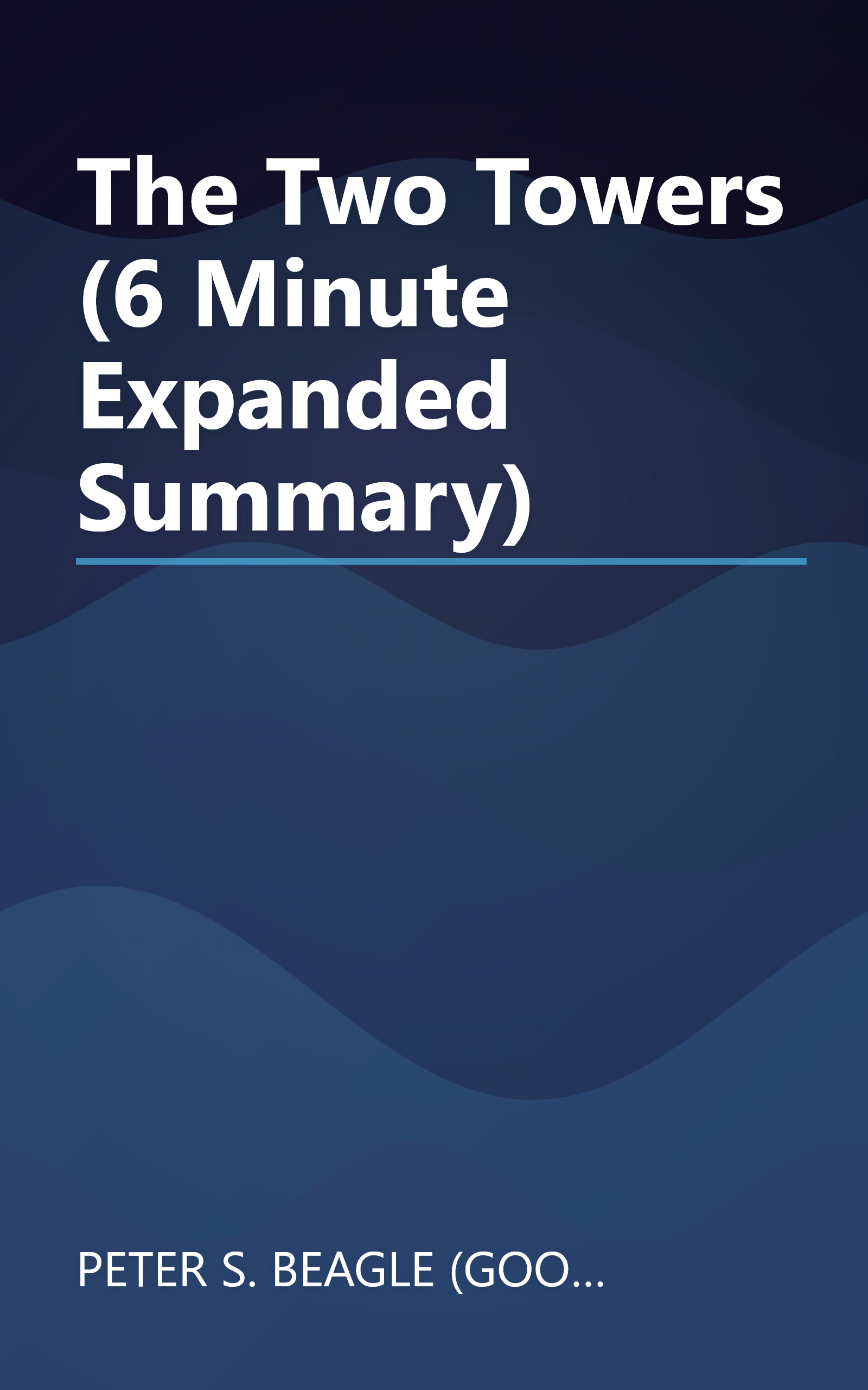 The Two Towers (6 Minute   Expanded Summary) book cover